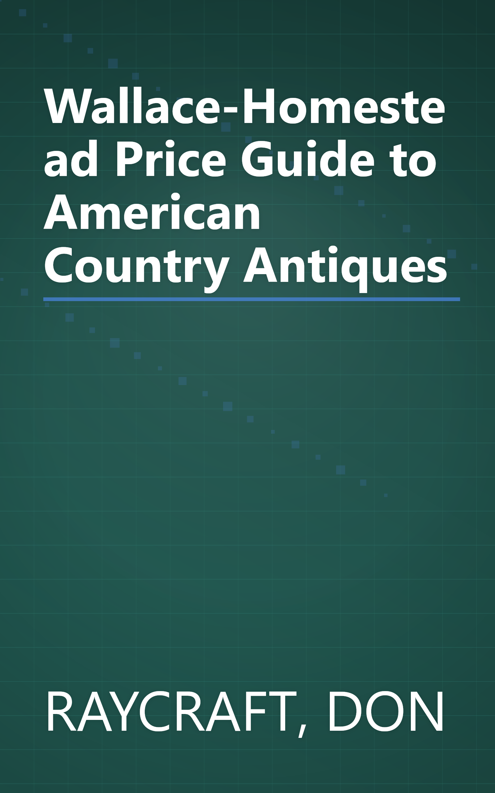 Wallace-Homestead Price Guide to American Country Antiques book cover