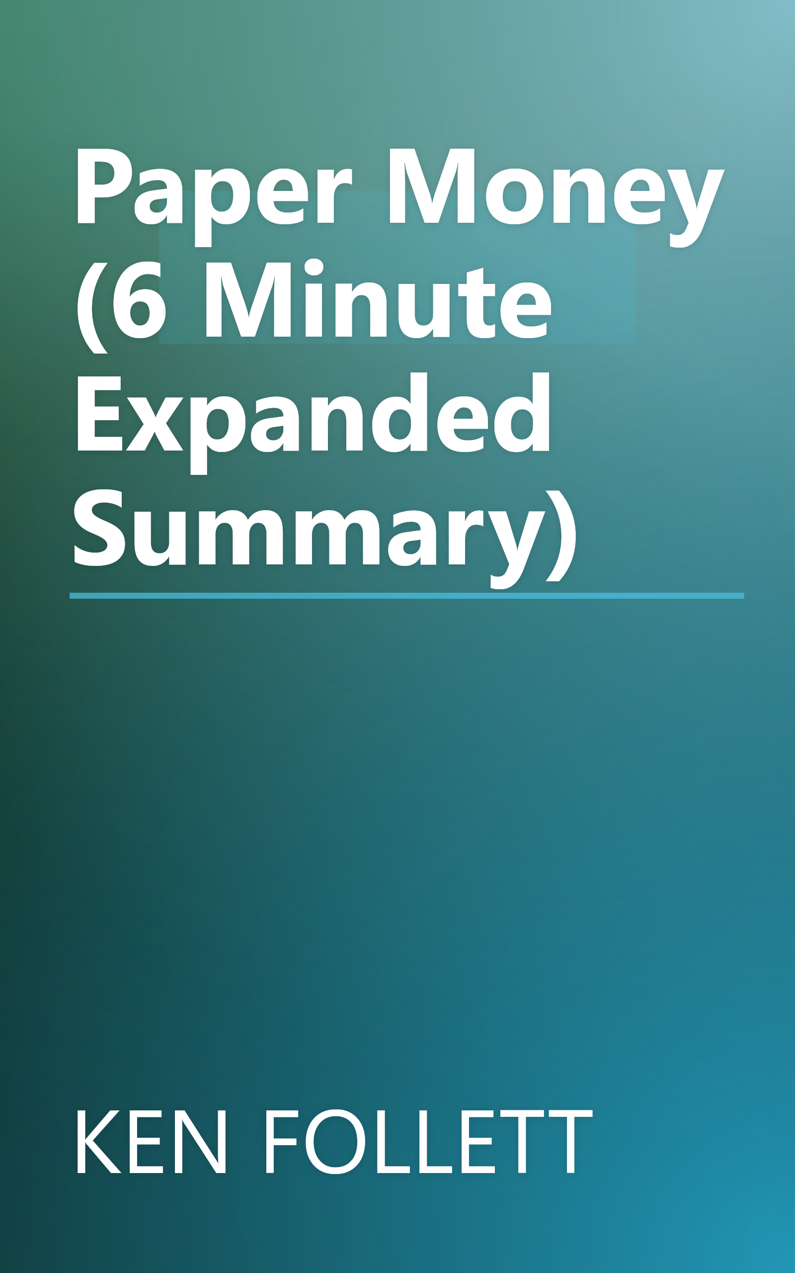 Paper Money (6 Minute   Expanded Summary) book cover