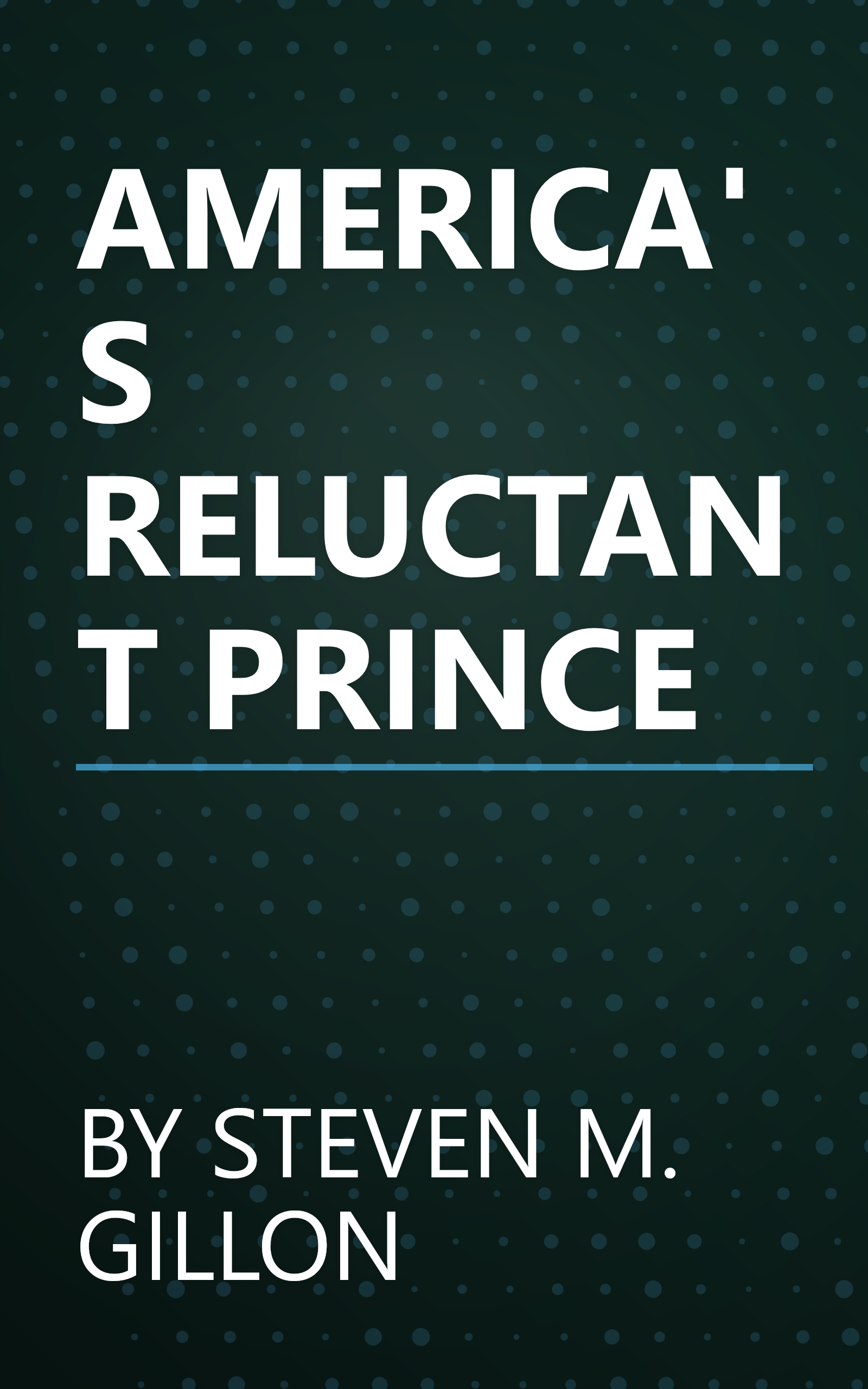 AMERICA'S RELUCTANT PRINCE book cover