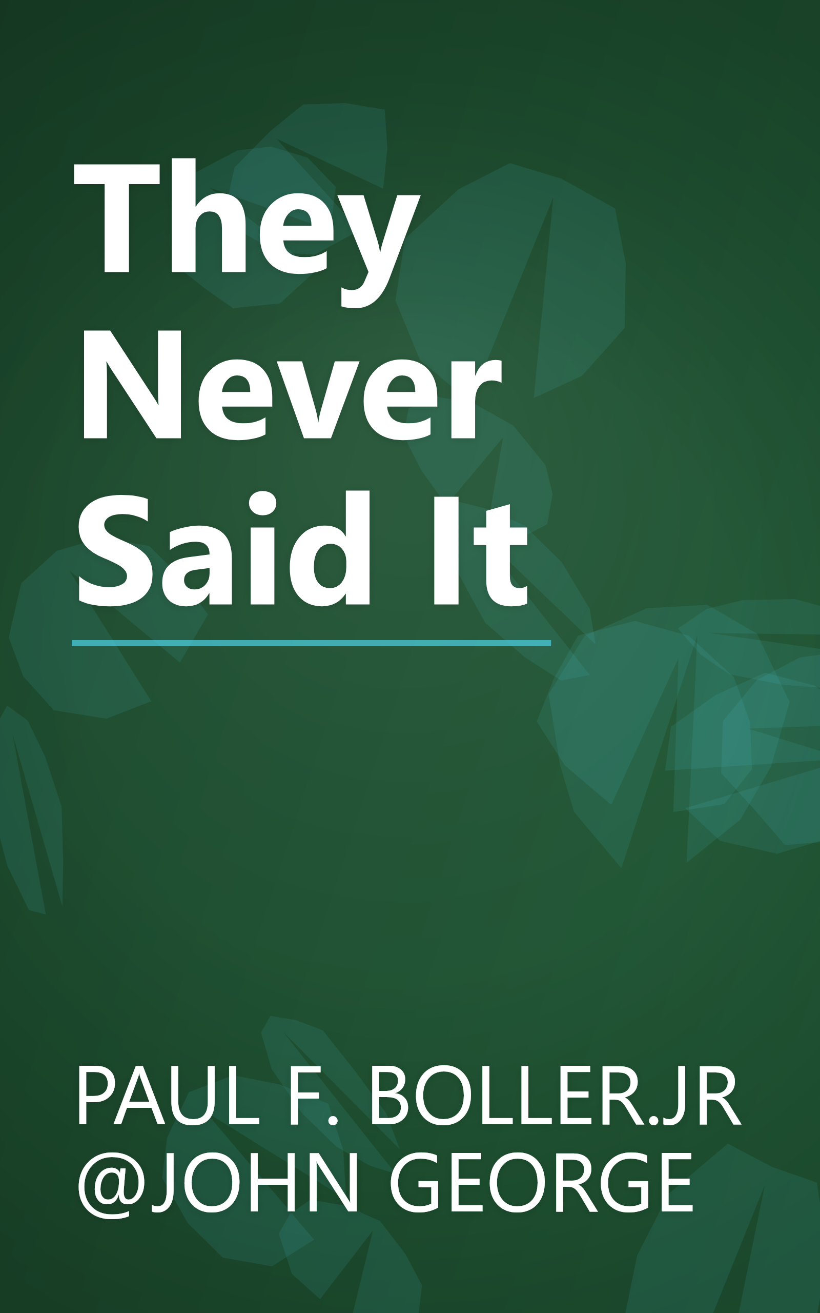 They Never Said It book cover
