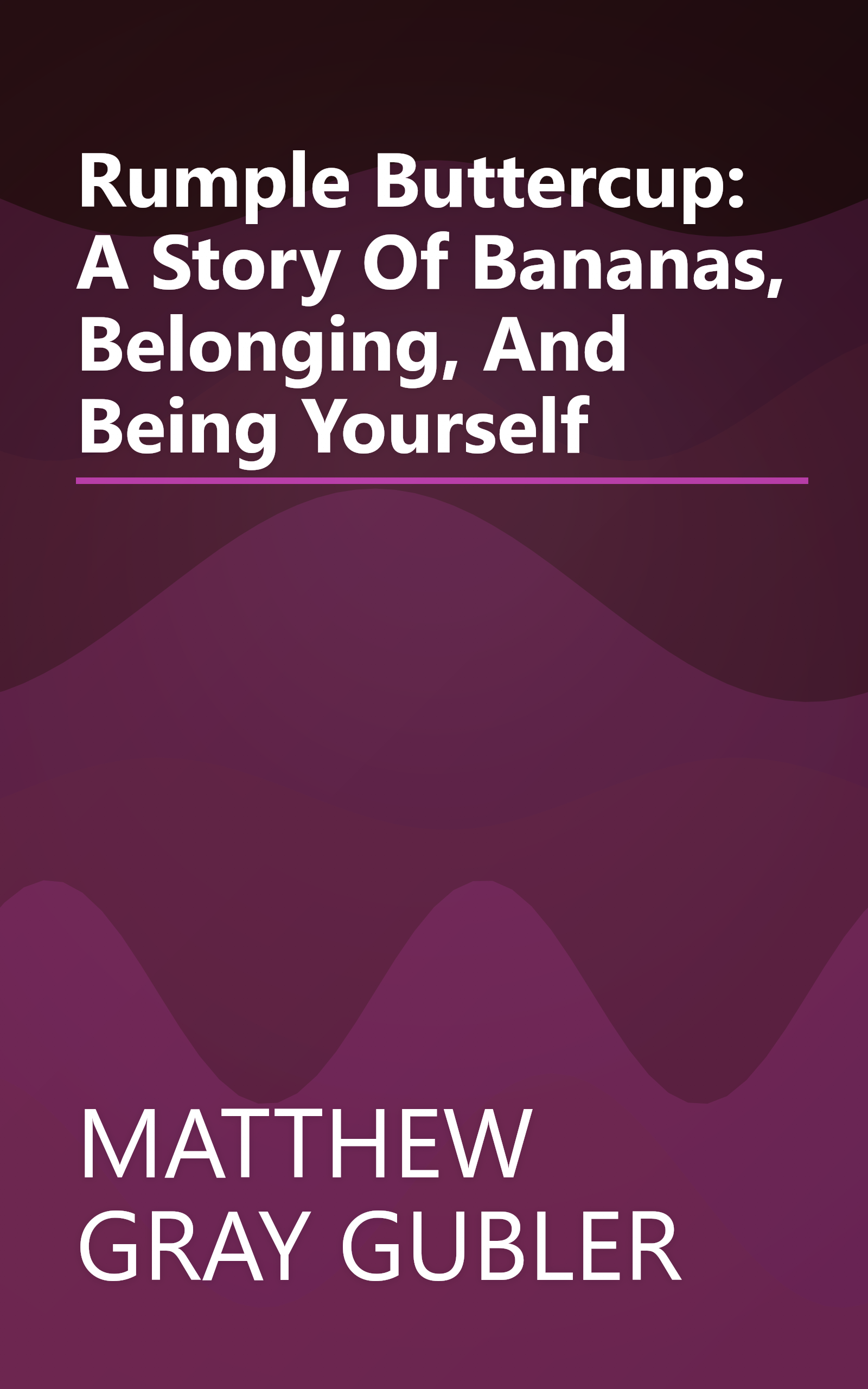 Rumple Buttercup: A Story Of Bananas, Belonging, And Being Yourself book cover