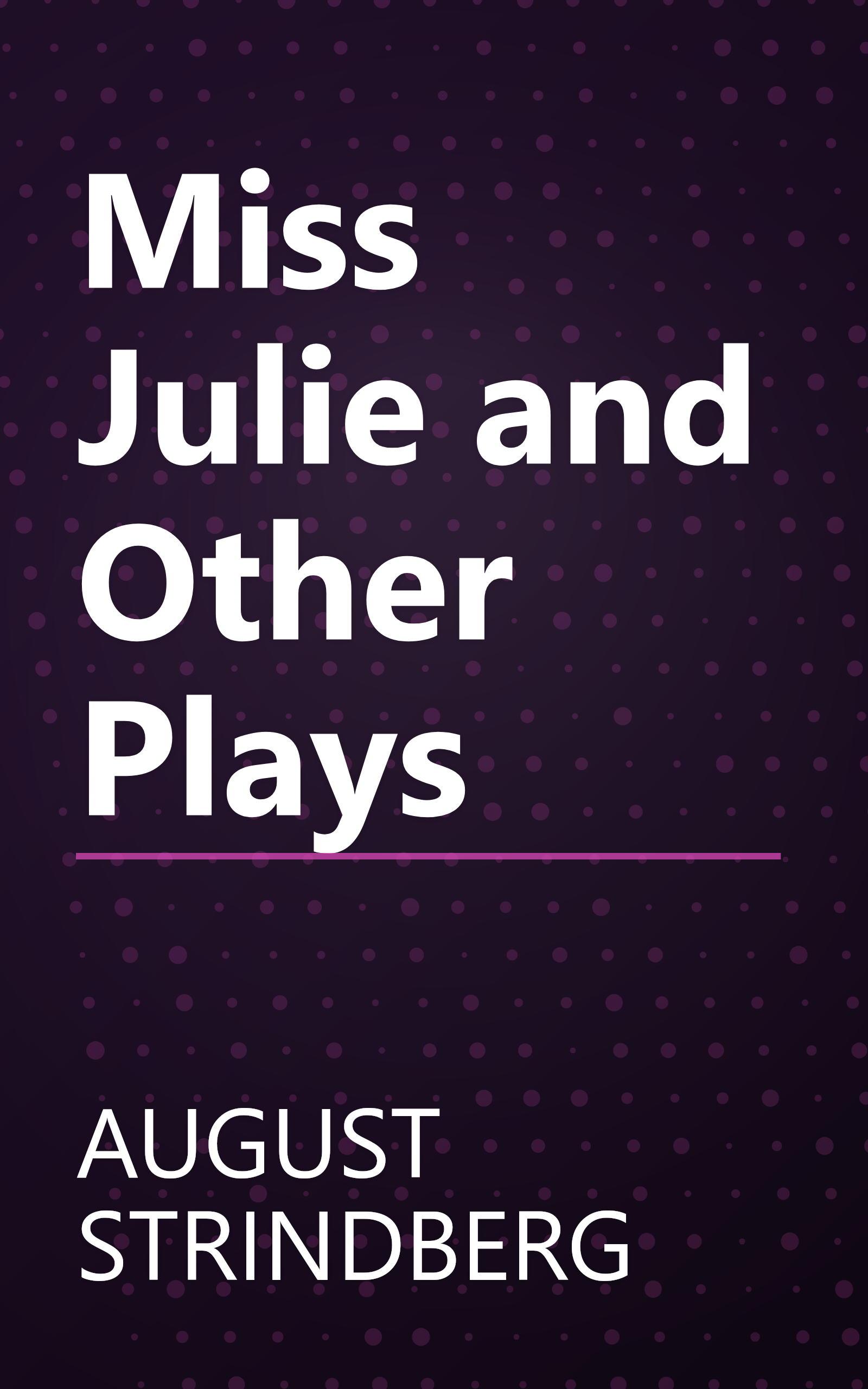 Miss Julie and Other Plays book cover