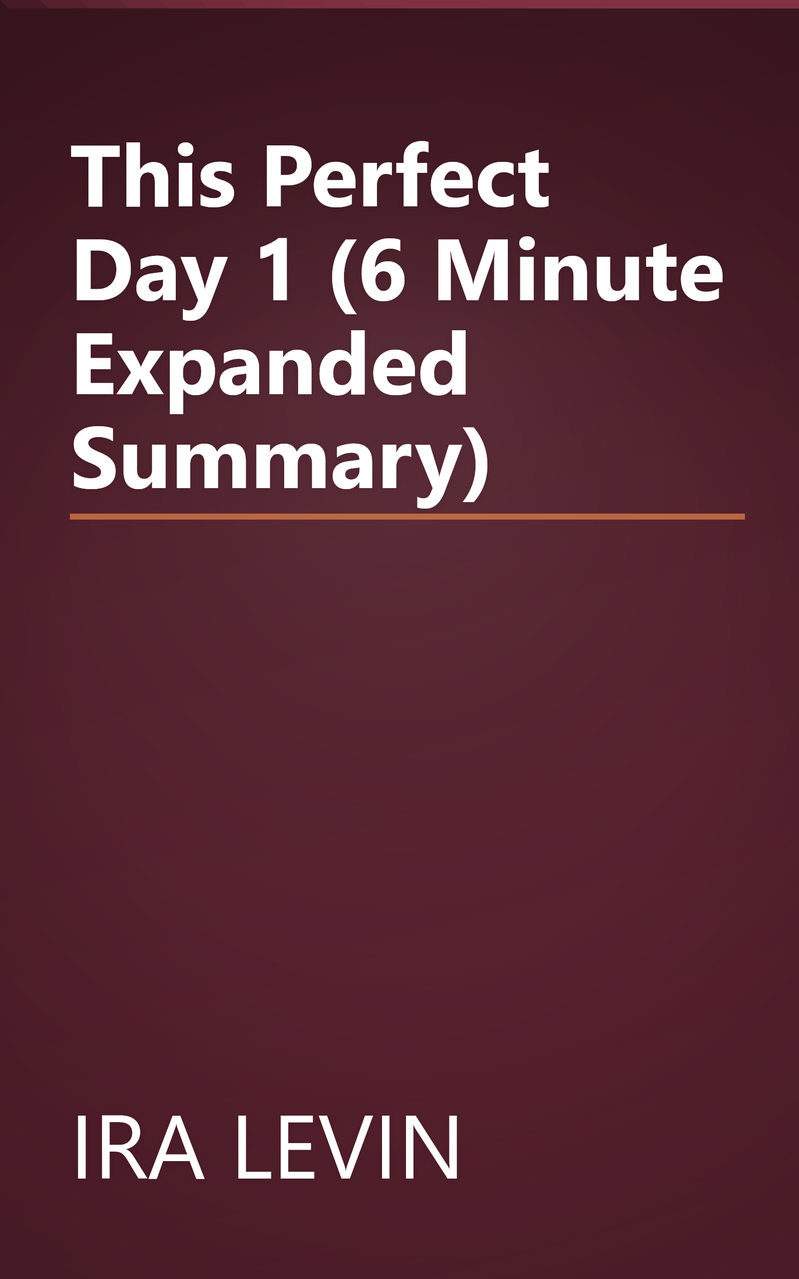 This Perfect Day 1 (6 Minute   Expanded Summary) book cover