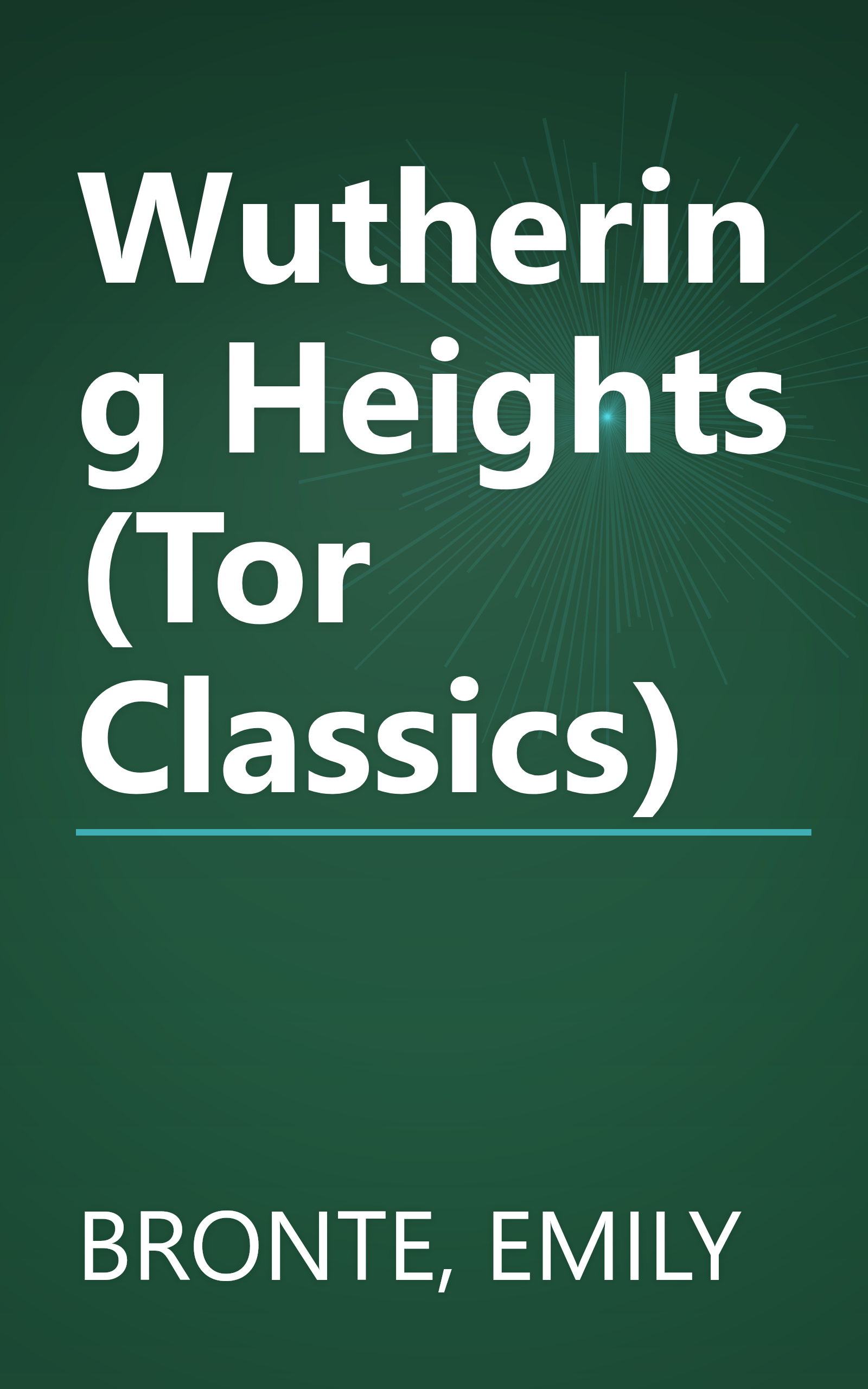 Wuthering Heights (Tor Classics) book cover