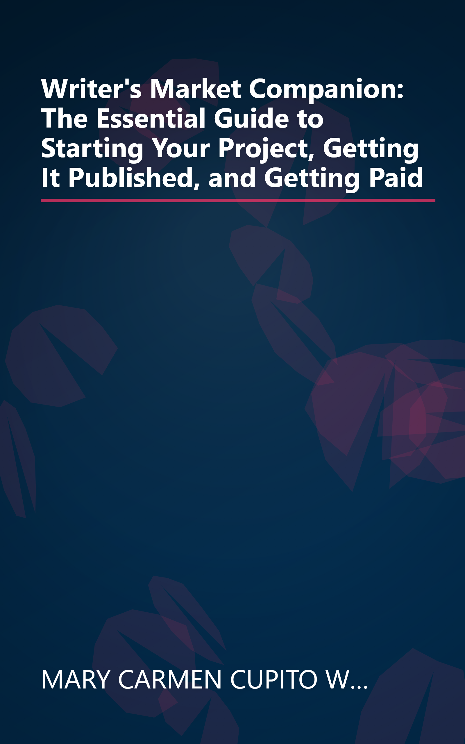 Writer's Market Companion: The Essential Guide to Starting Your Project, Getting It Published, and Getting Paid book cover