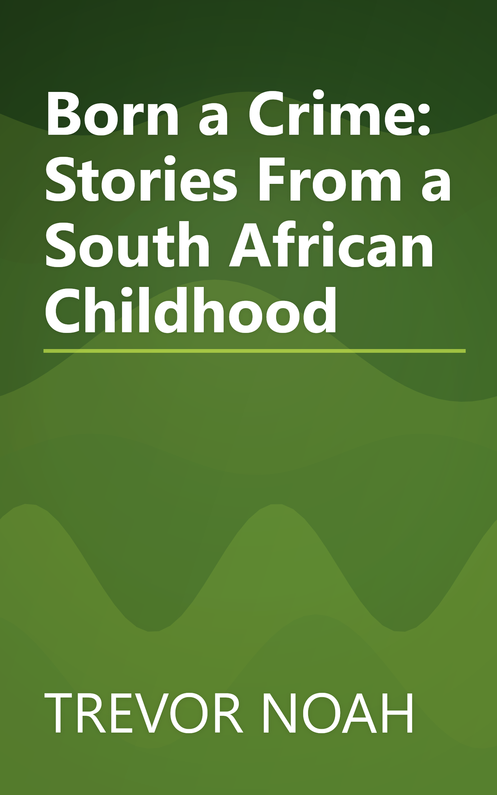 Born a Crime: Stories From a South African Childhood book cover
