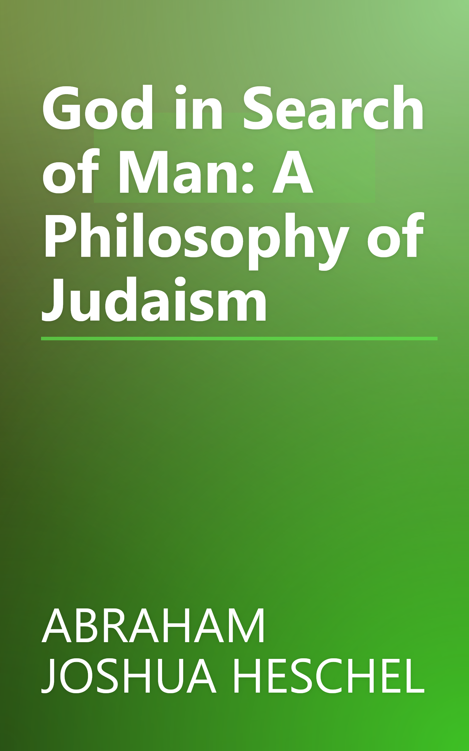 God in Search of Man: A Philosophy of Judaism book cover