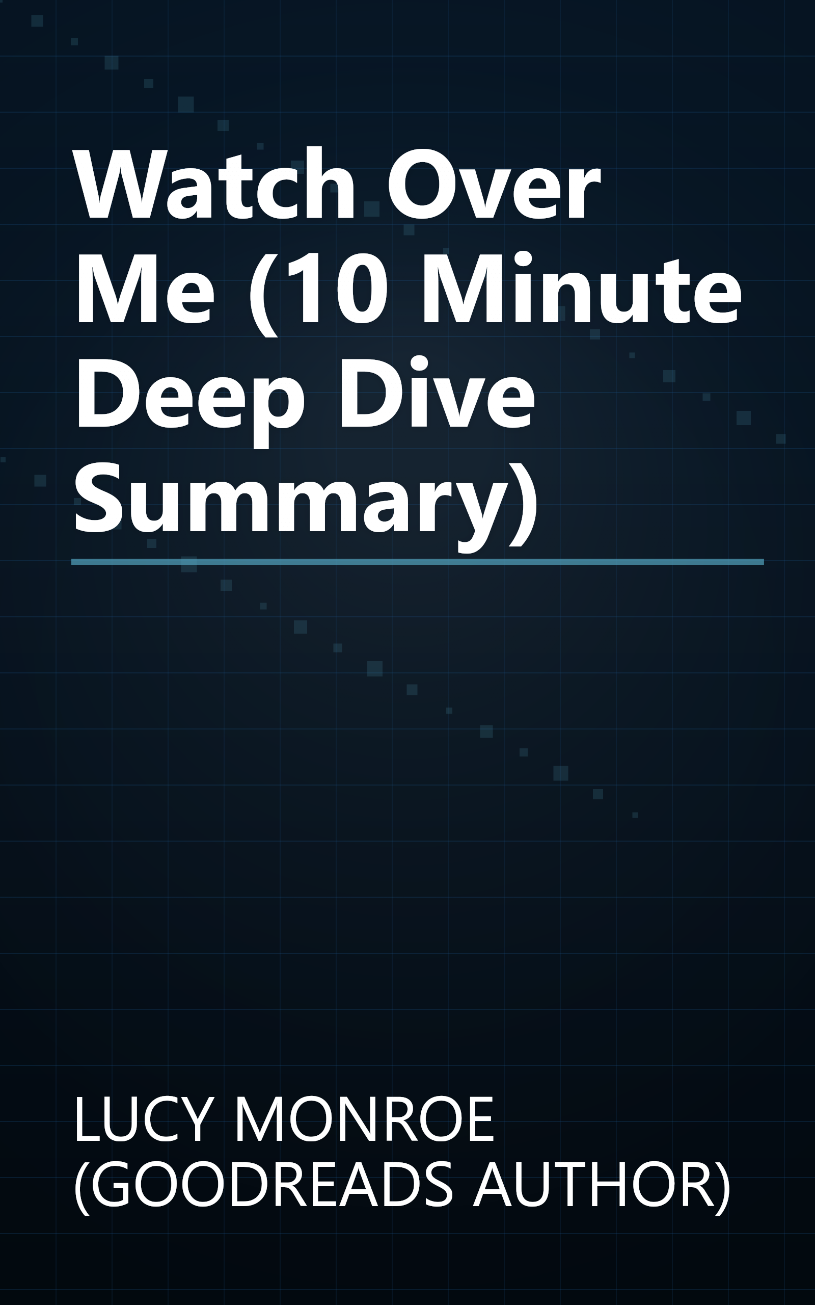 Watch Over Me (10 Minute   Deep Dive Summary) book cover