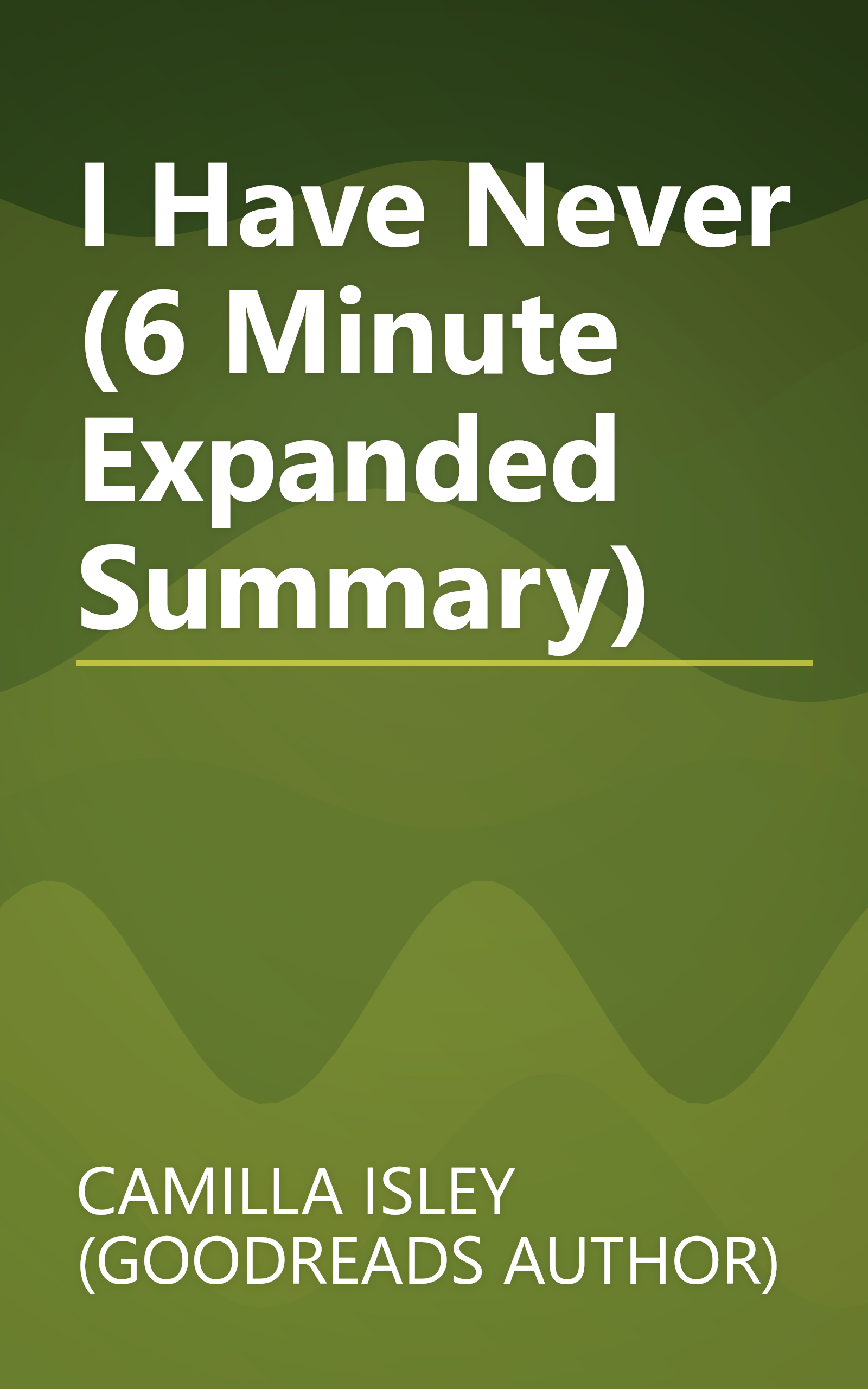 I Have Never (6 Minute   Expanded Summary) book cover