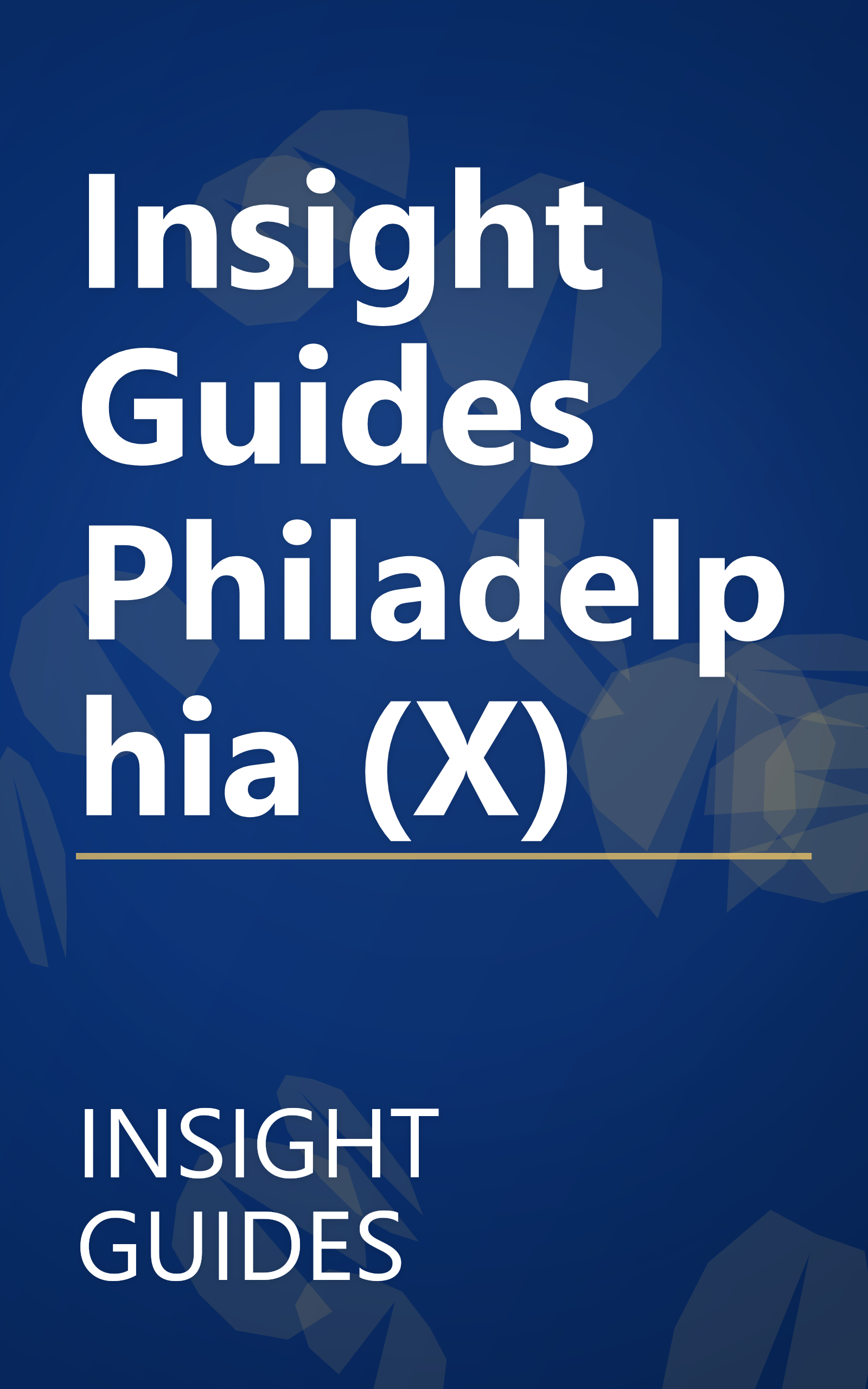 Insight Guides Philadelphia (X) book cover