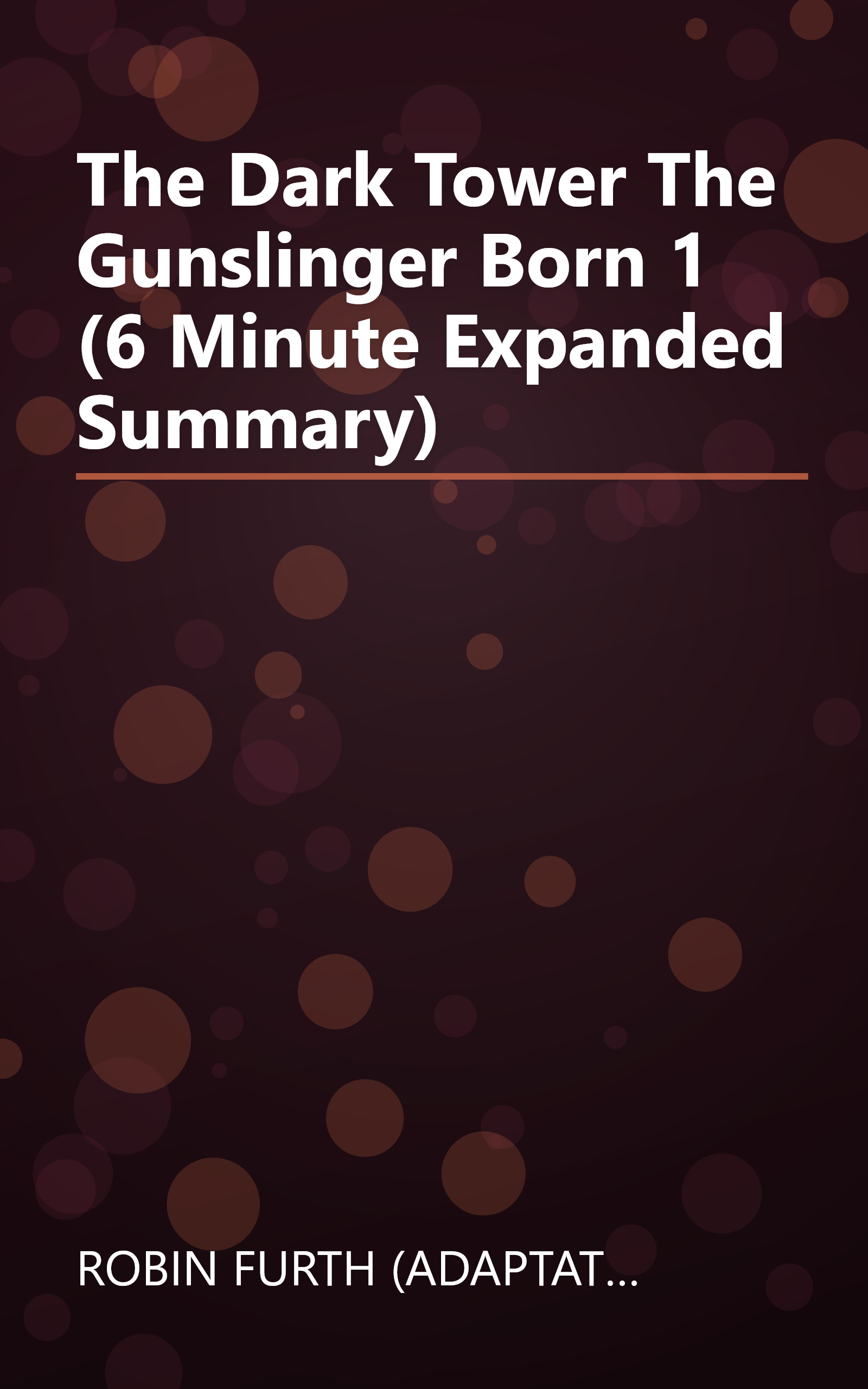 The Dark Tower  The Gunslinger Born 1 (6 Minute   Expanded Summary) book cover