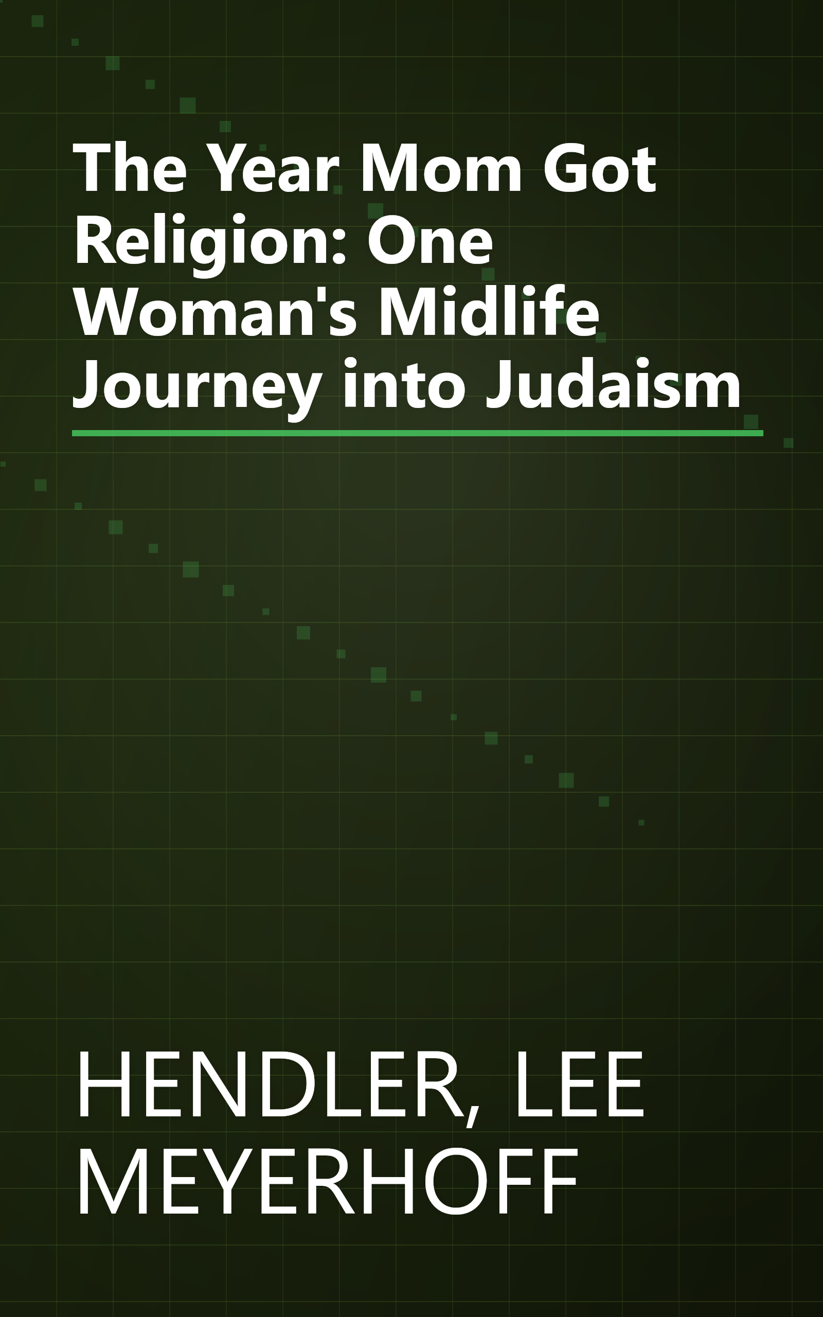 The Year Mom Got Religion: One Woman's Midlife Journey into Judaism book cover