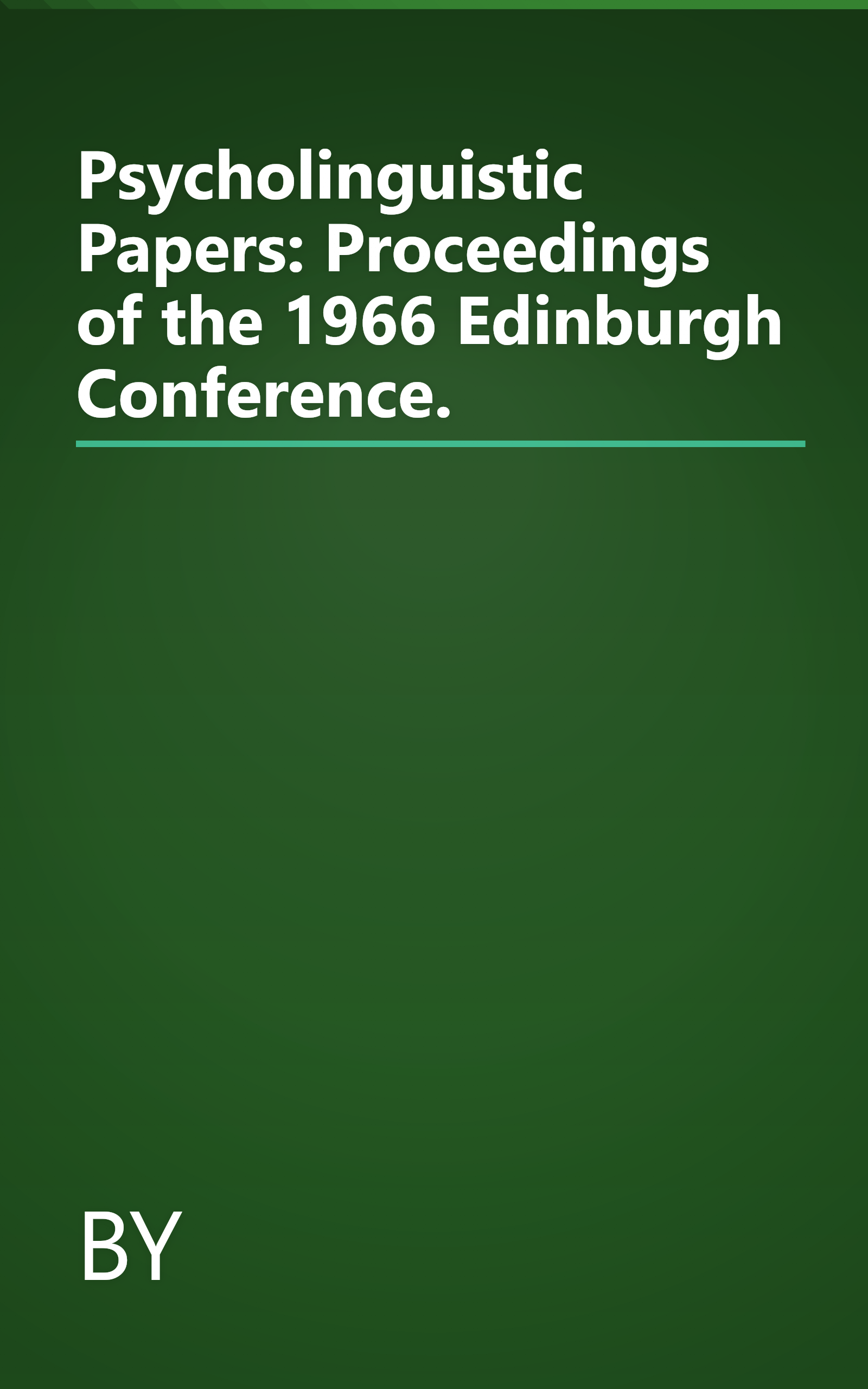 Psycholinguistic Papers: Proceedings of the 1966 Edinburgh Conference. book cover