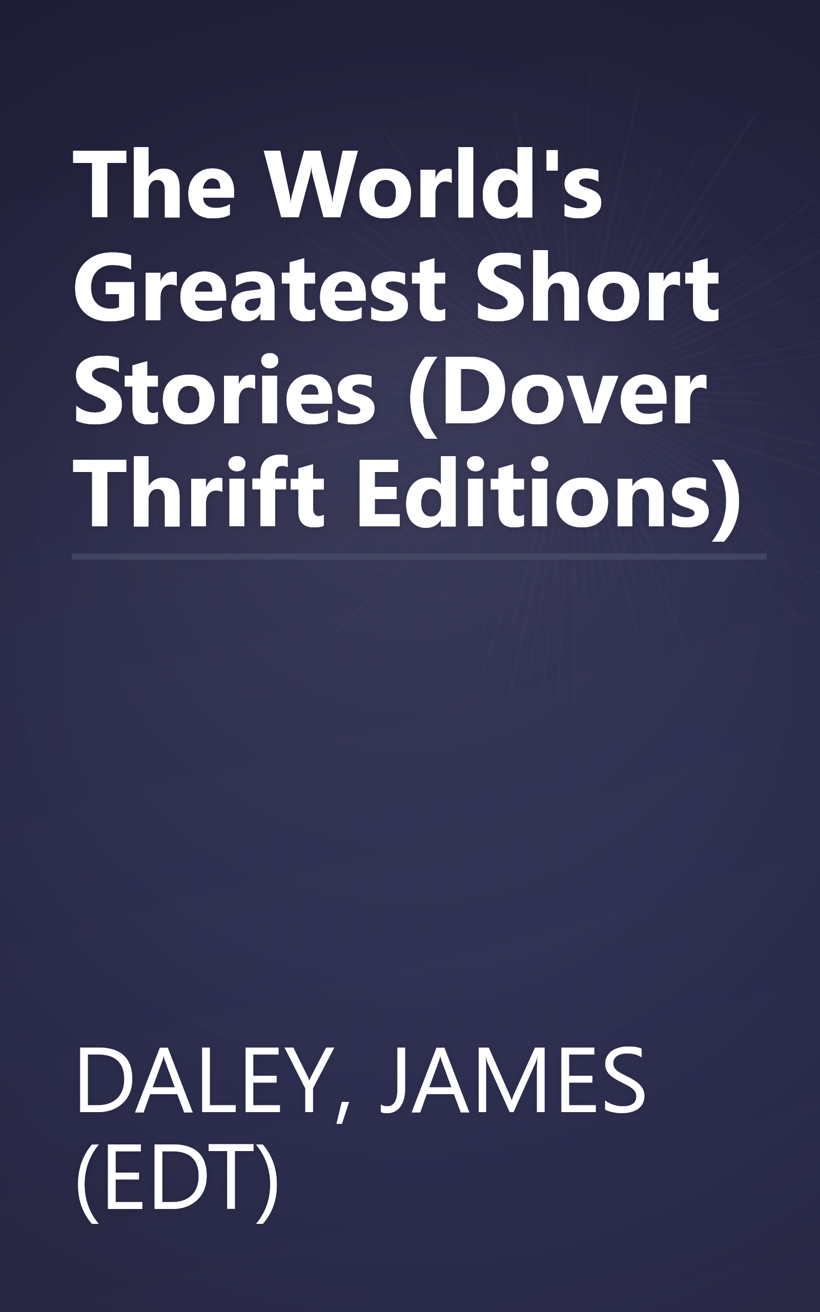 The World's Greatest Short Stories (Dover Thrift Editions) book cover