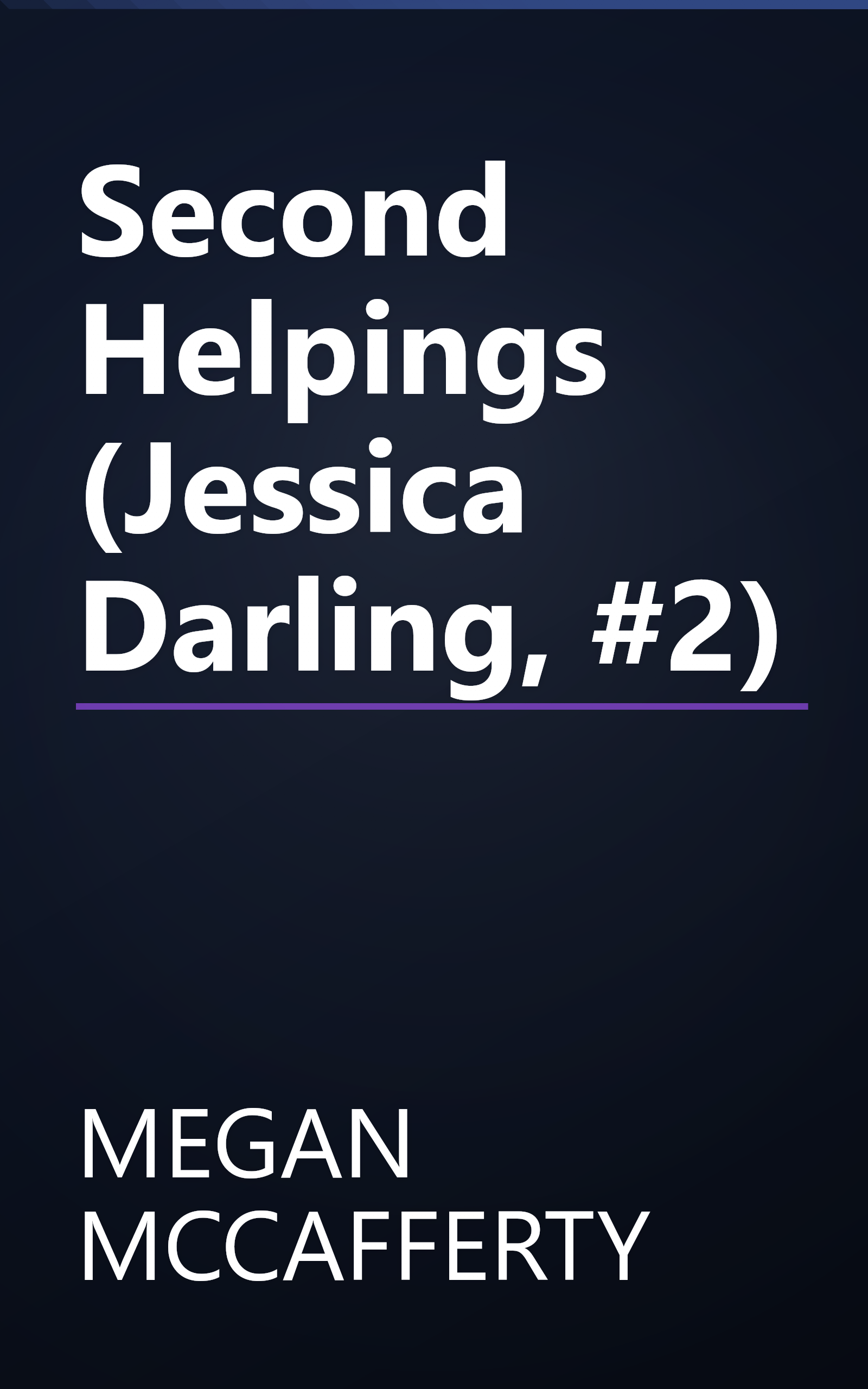 Second Helpings (Jessica Darling, #2) book cover