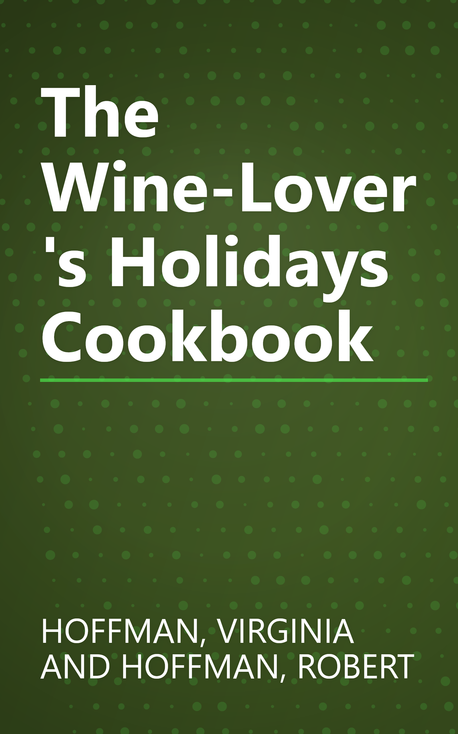 The Wine-Lover's Holidays Cookbook book cover