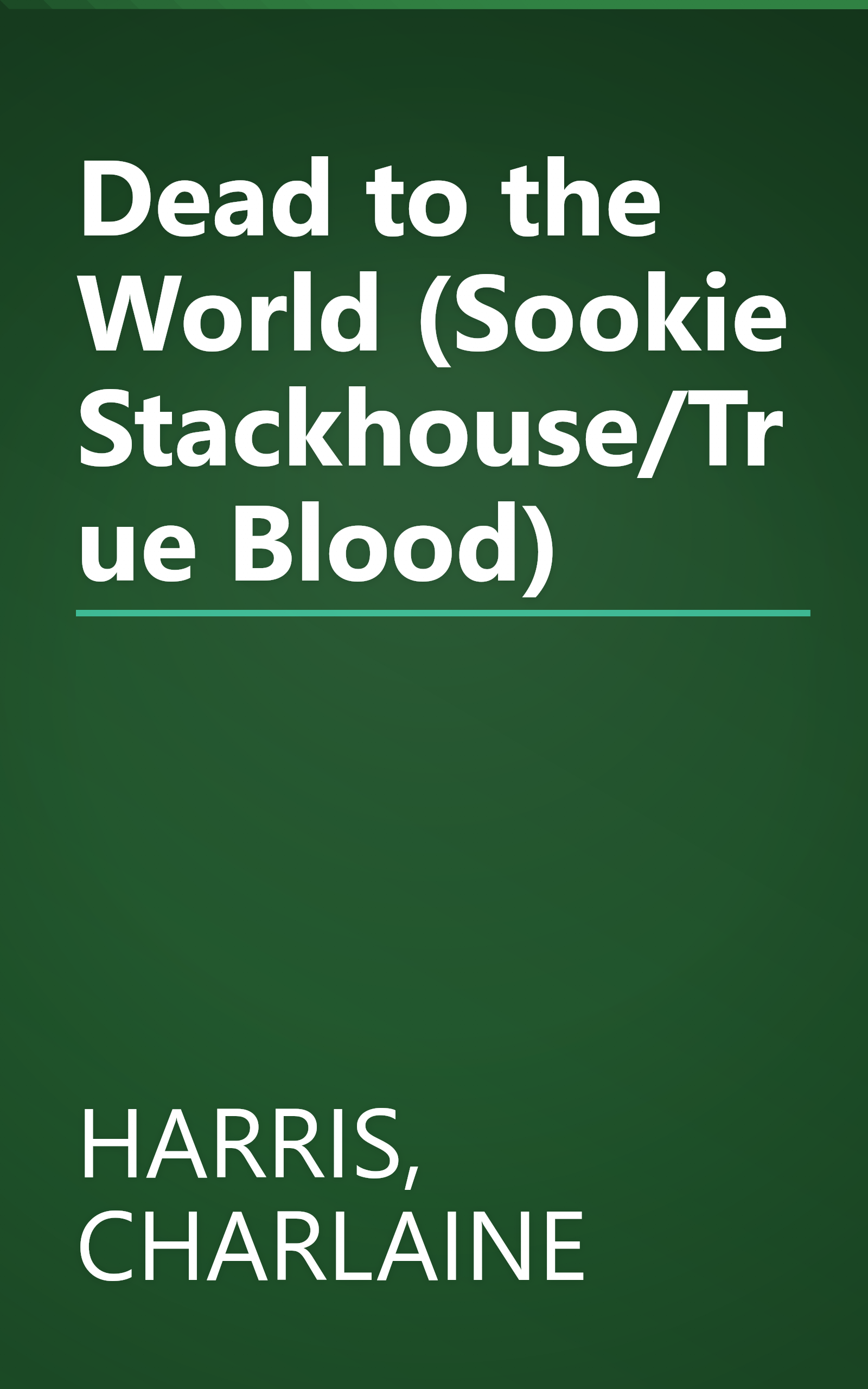 Dead to the World (Sookie Stackhouse/True Blood) book cover