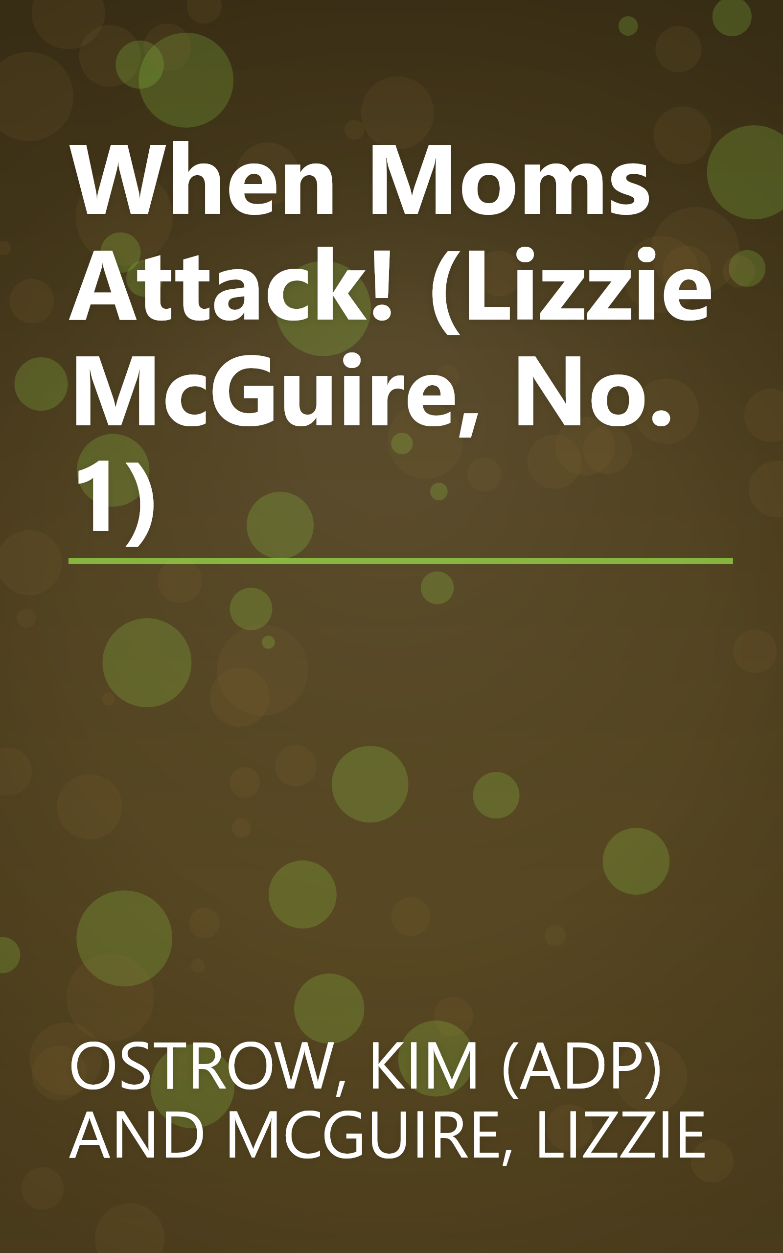 When Moms Attack! (Lizzie McGuire, No. 1) book cover