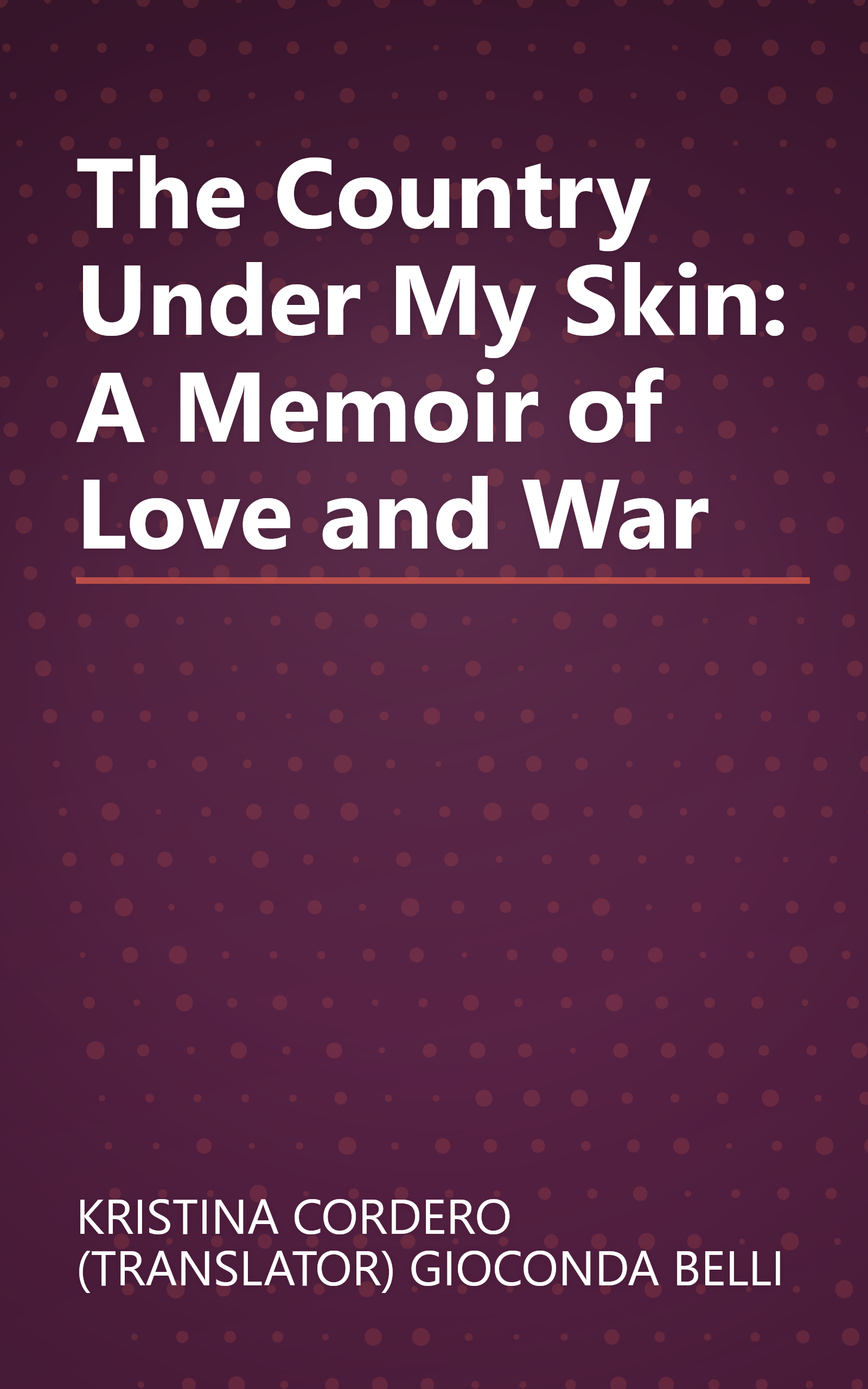 The Country Under My Skin: A Memoir of Love and War book cover