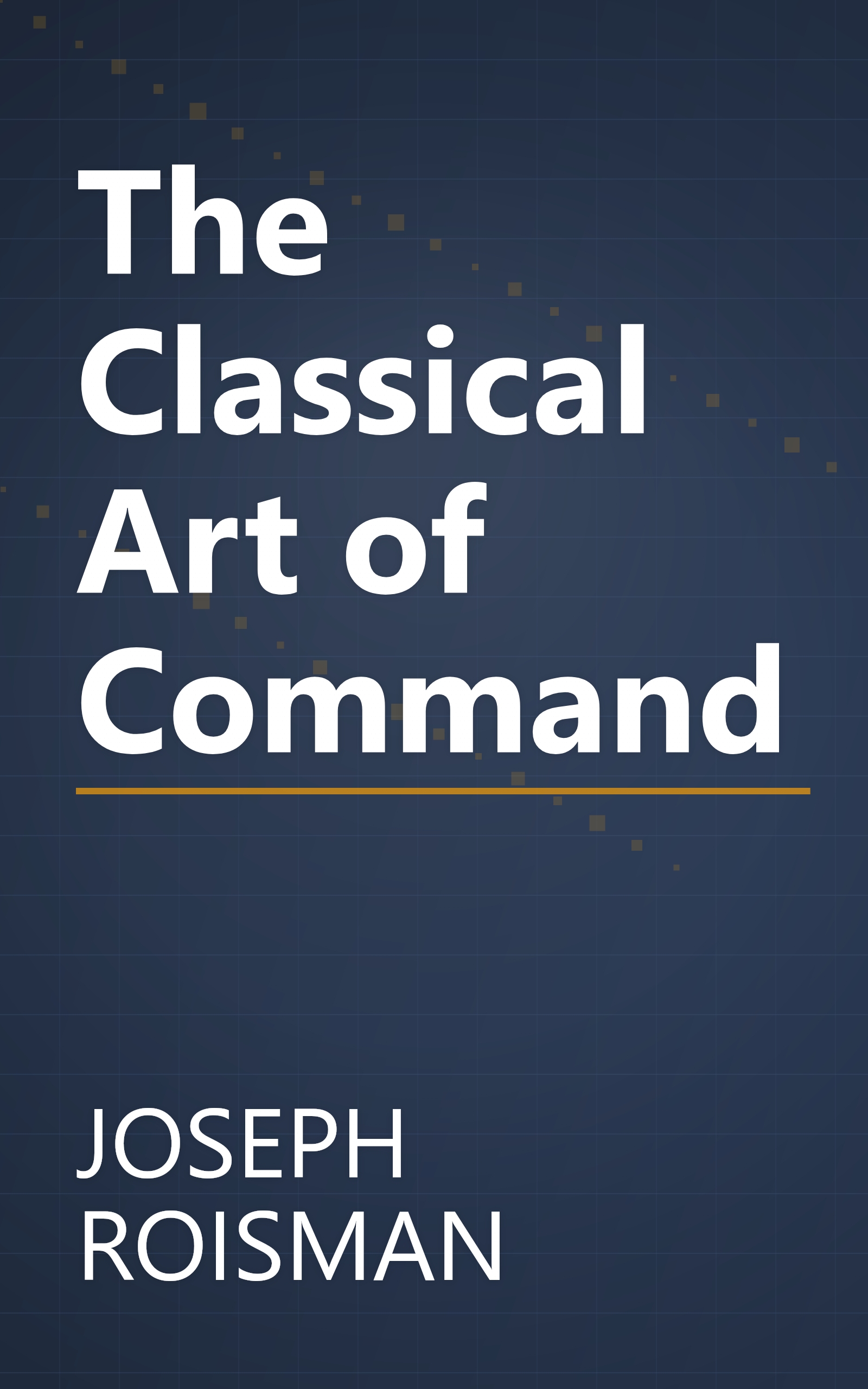 The Classical Art of Command book cover