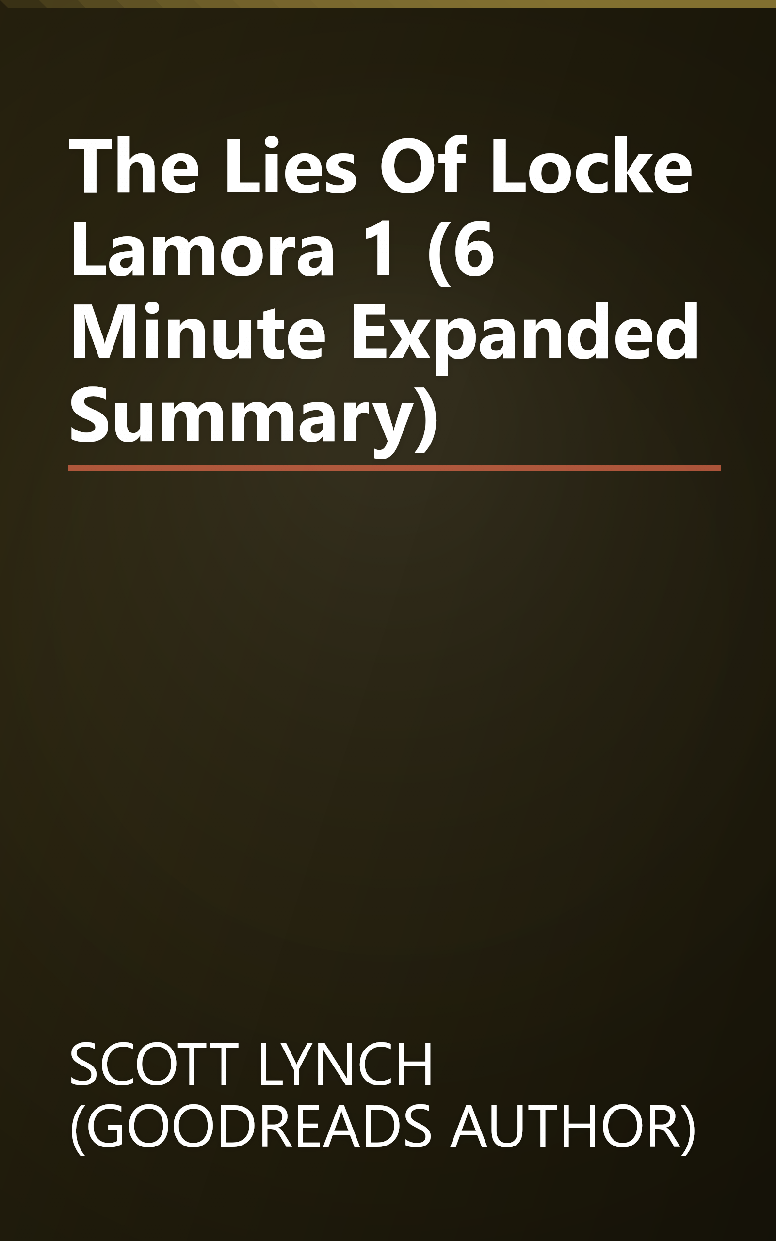 The Lies Of Locke Lamora 1 (6 Minute   Expanded Summary) book cover