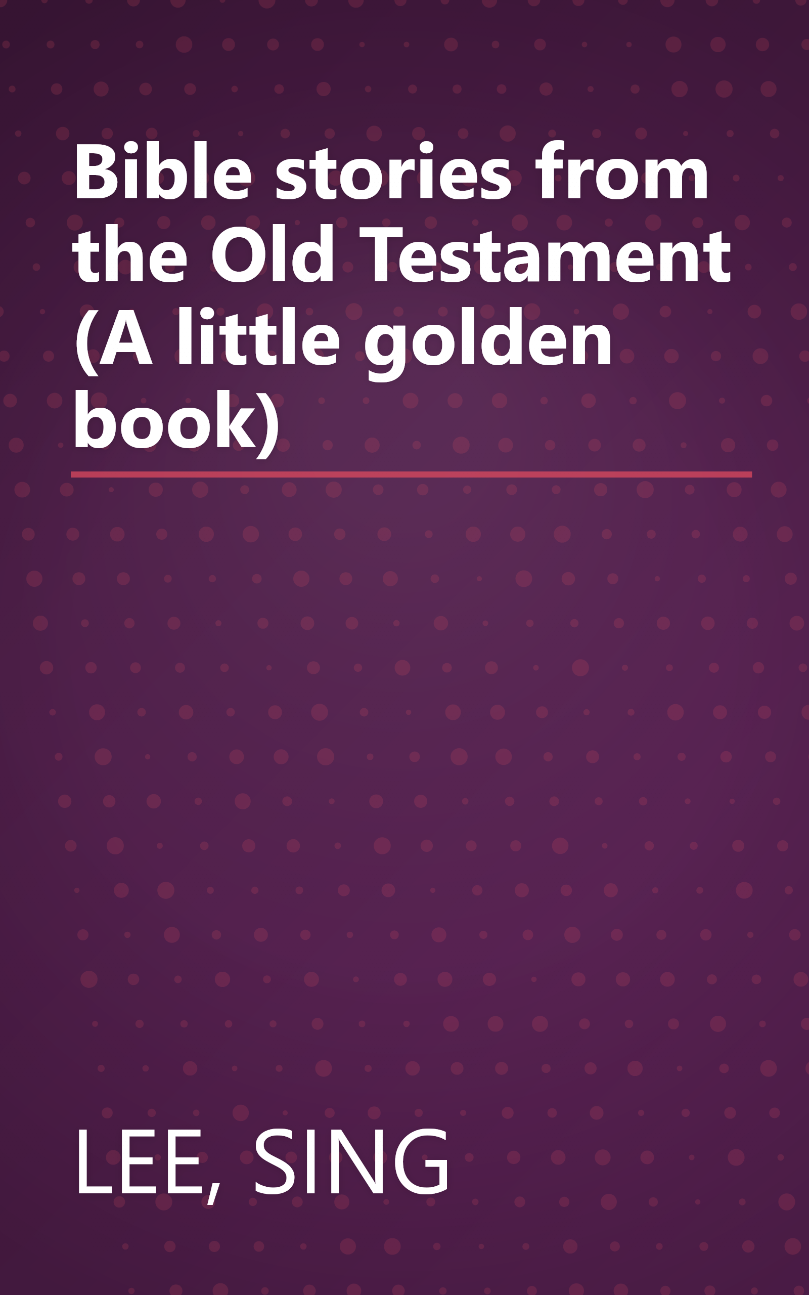 Bible stories from the Old Testament (A little golden book) book cover