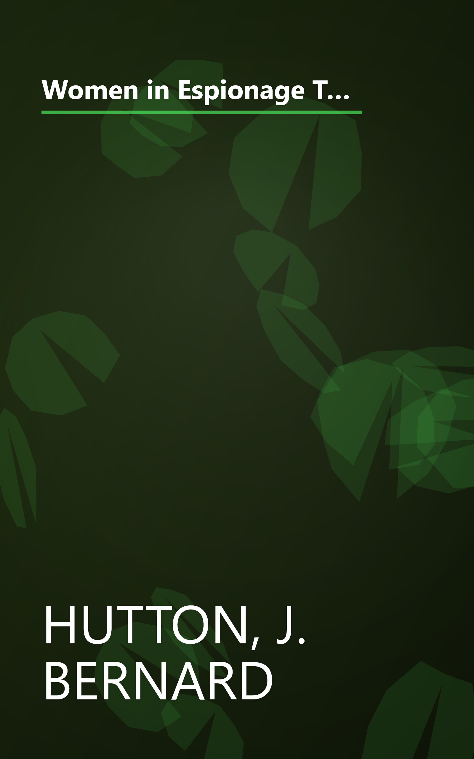 Women in Espionage The role of female agents including the workings of Eastern and Western secret services, the latest... book cover