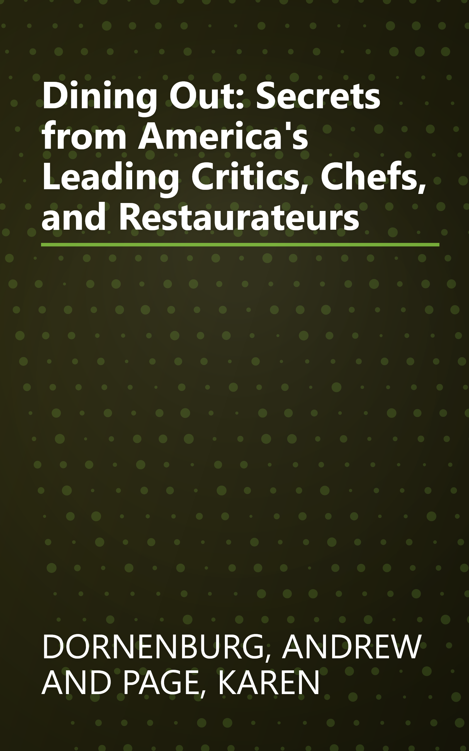 Dining Out: Secrets from America's Leading Critics, Chefs, and Restaurateurs book cover