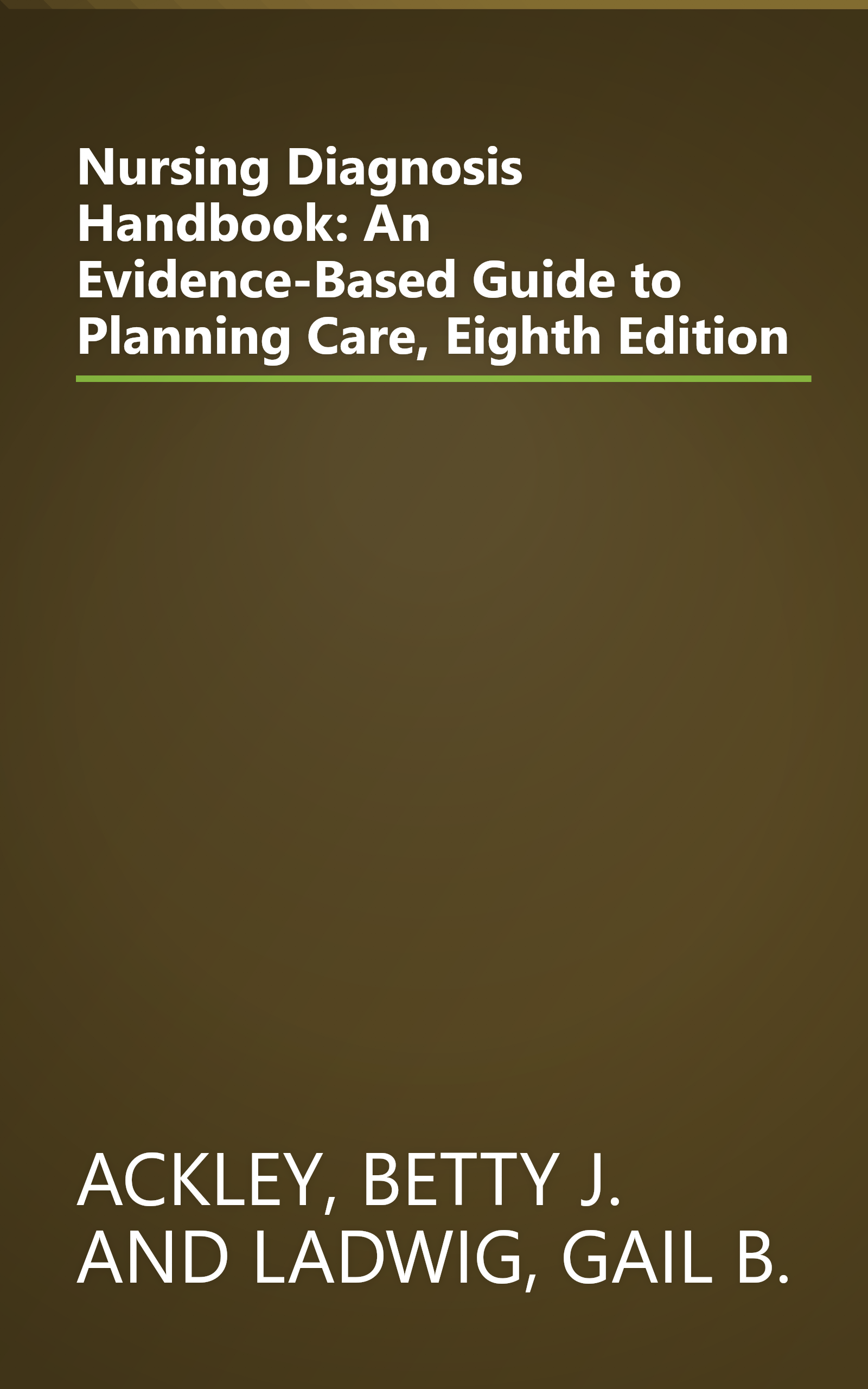 Nursing Diagnosis Handbook: An Evidence-Based Guide to Planning Care, Eighth Edition book cover