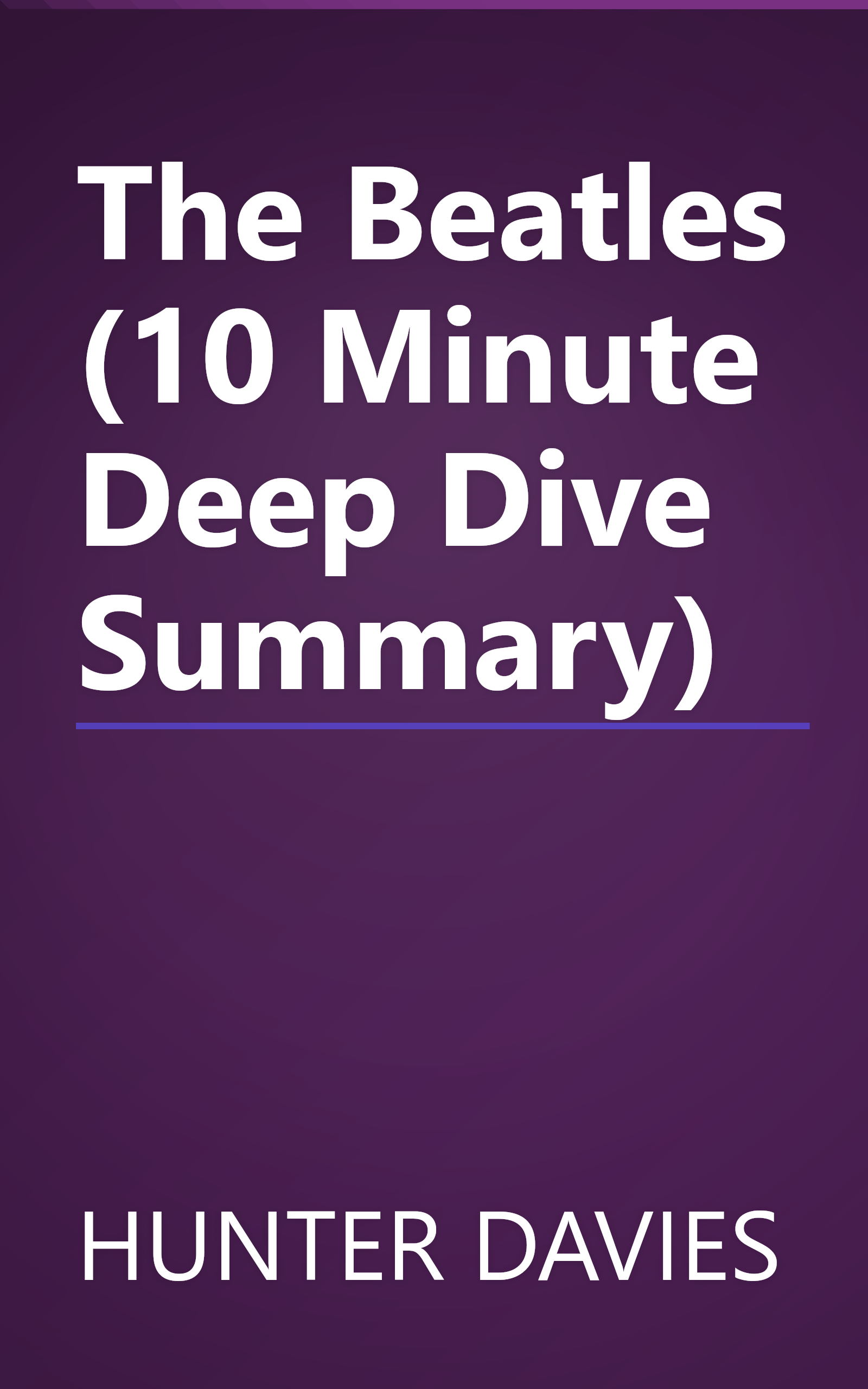 The Beatles (10 Minute   Deep Dive Summary) book cover