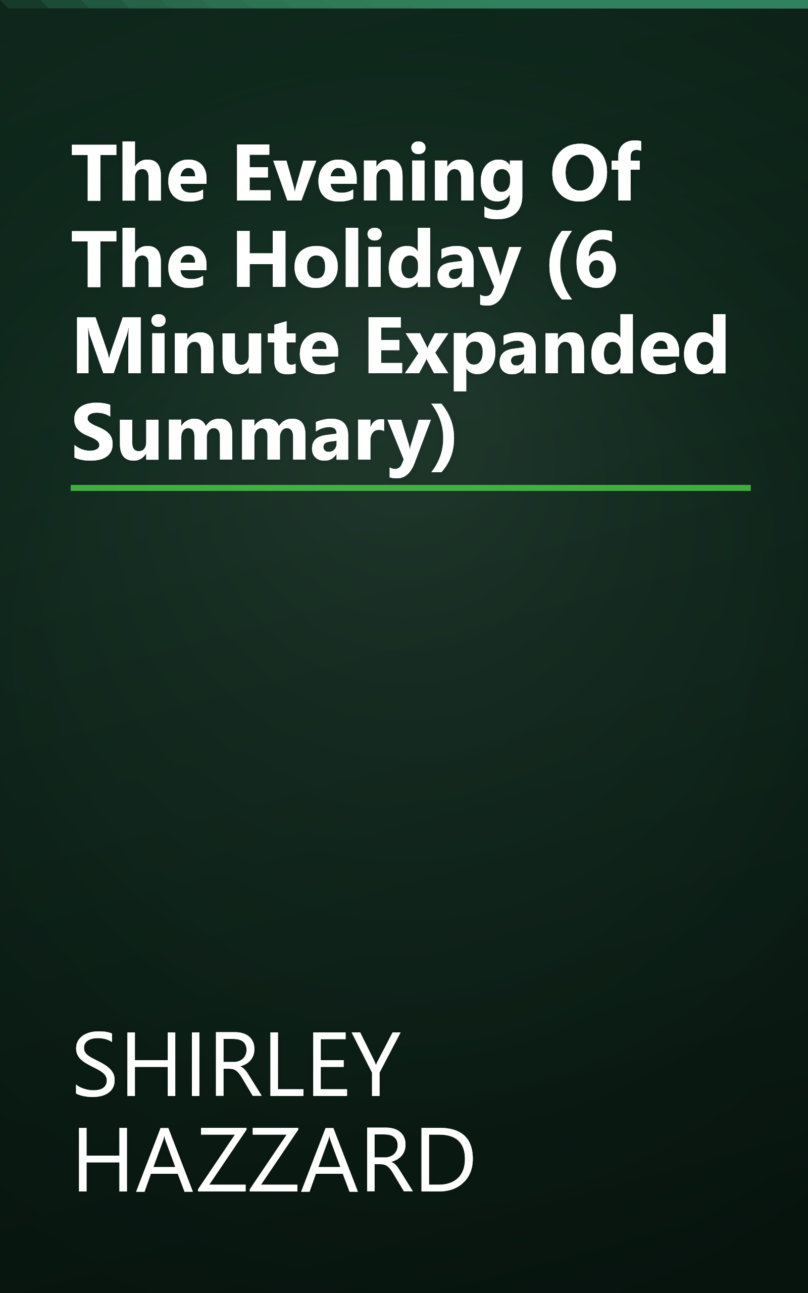 The Evening Of The Holiday (6 Minute   Expanded Summary) book cover