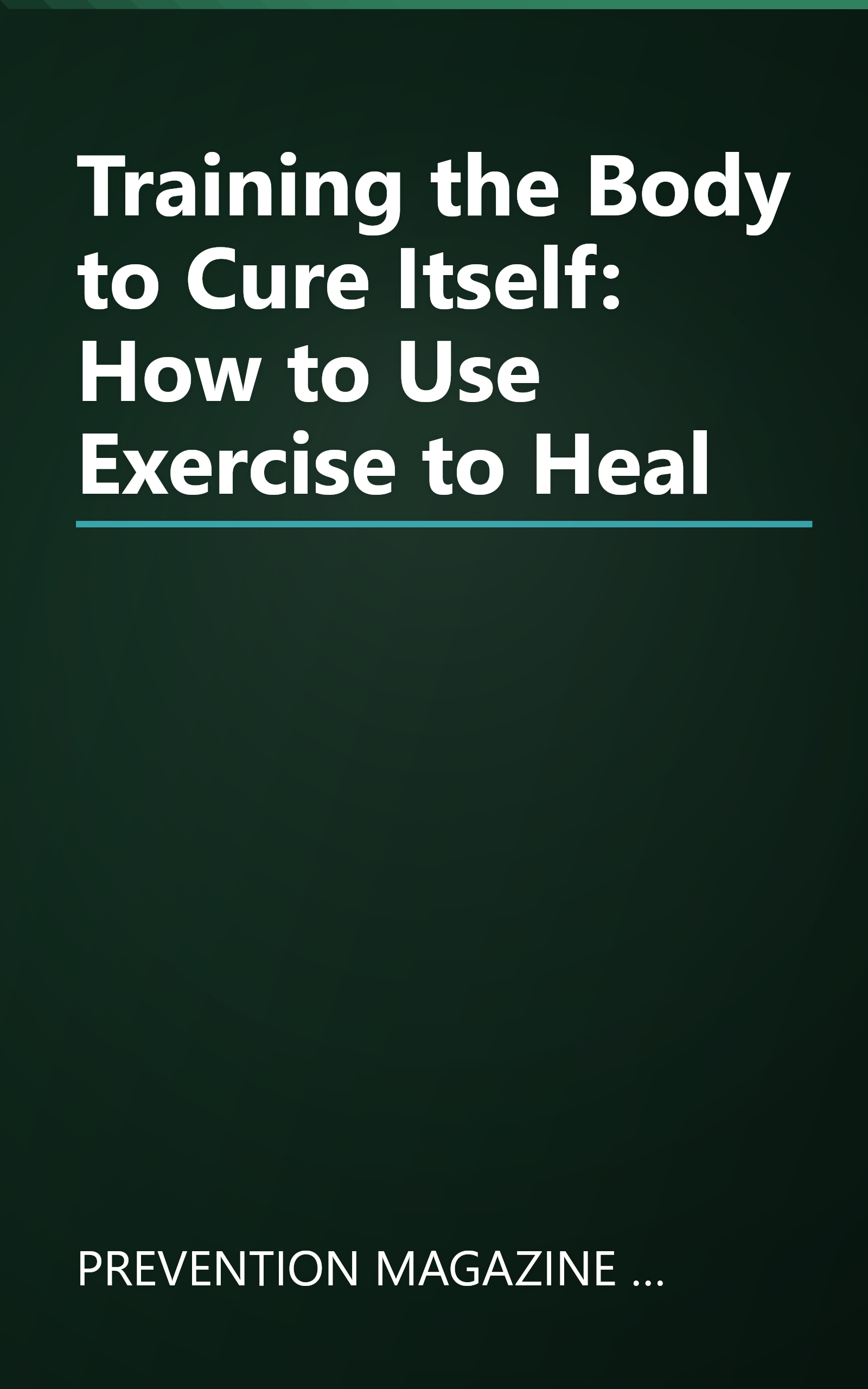Training the Body to Cure Itself: How to Use Exercise to Heal book cover