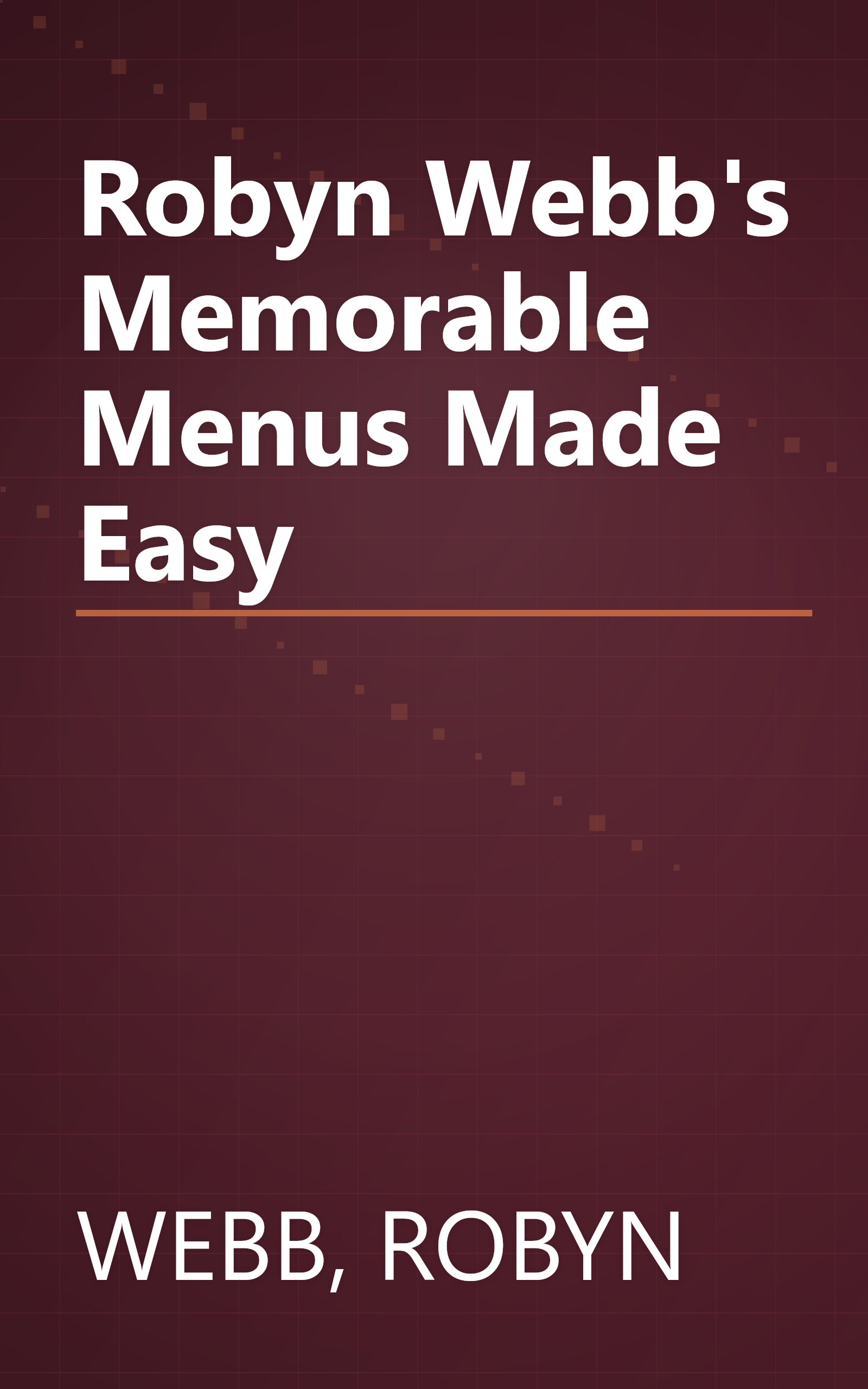 Robyn Webb's Memorable Menus Made Easy book cover