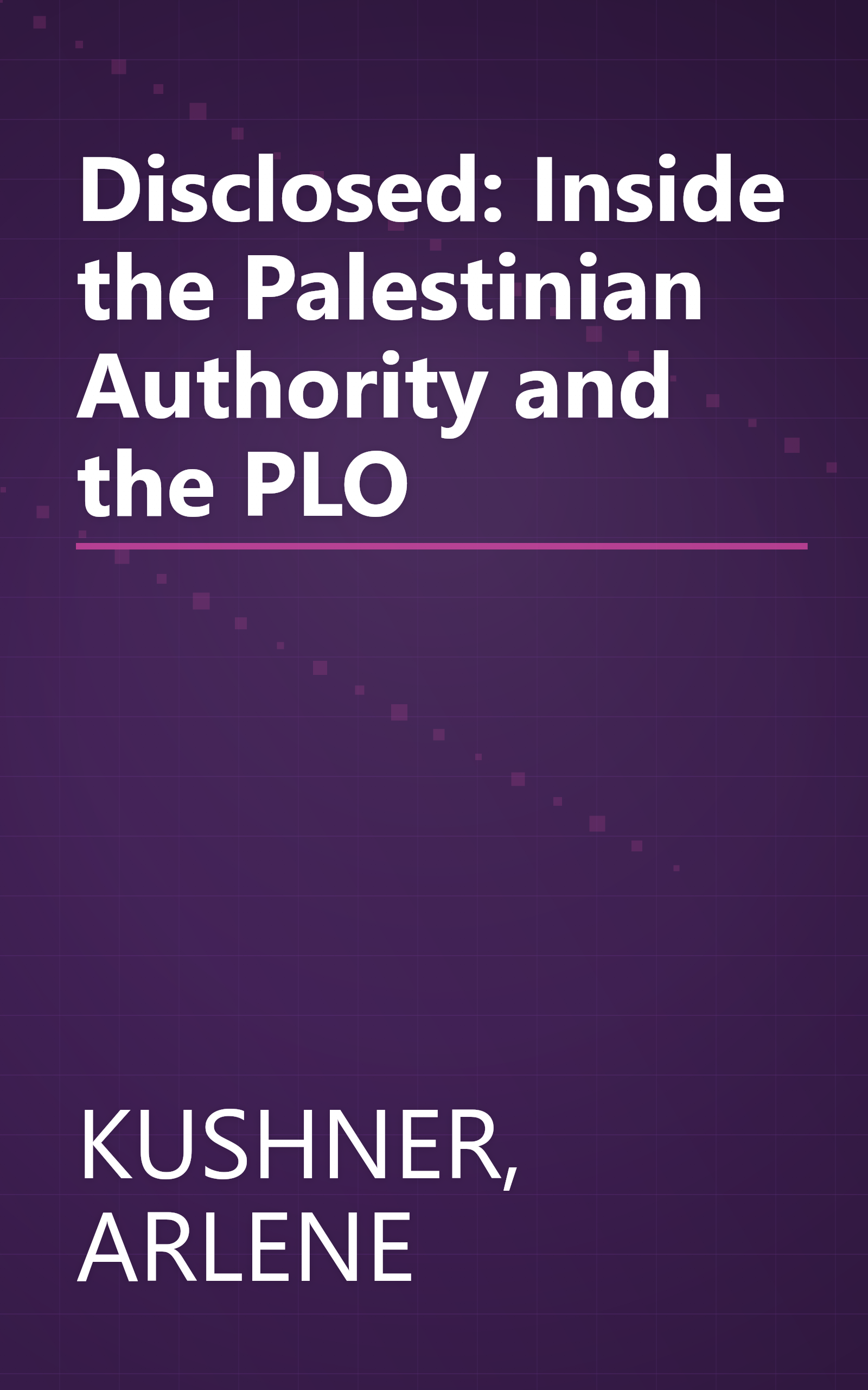 Disclosed: Inside the Palestinian Authority and the PLO book cover