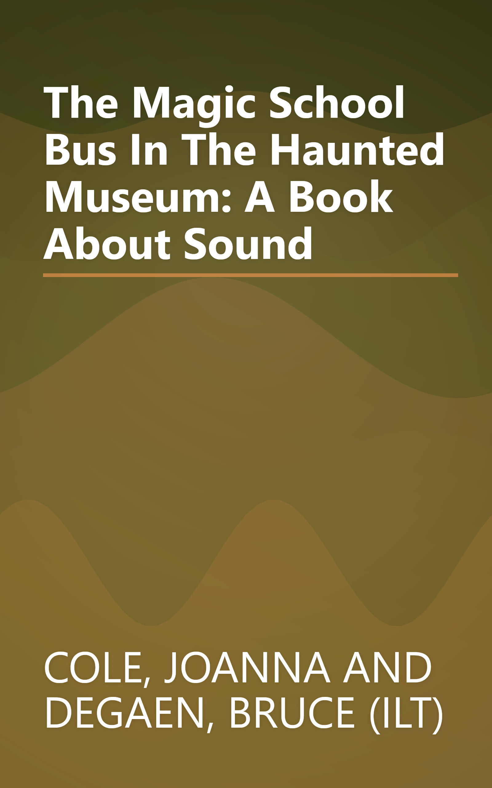 The Magic School Bus In The Haunted Museum: A Book About Sound book cover