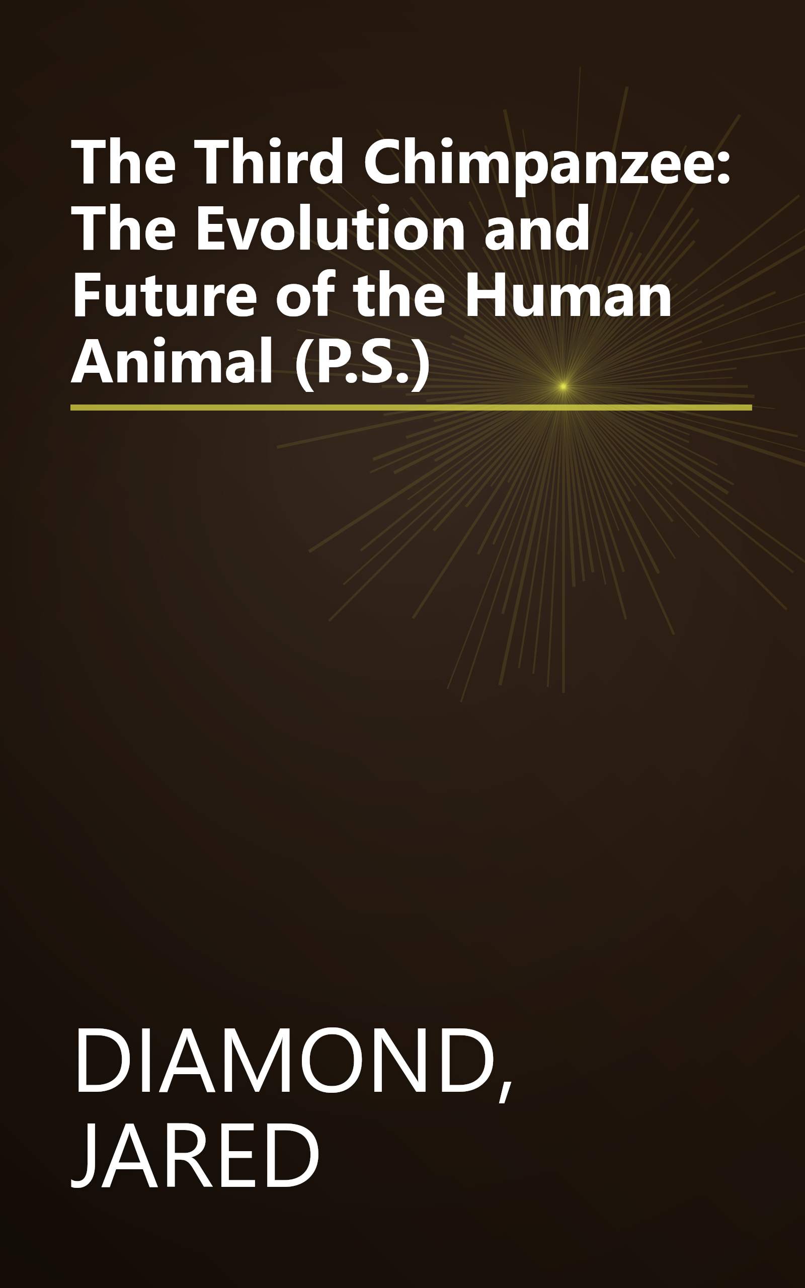 The Third Chimpanzee: The Evolution and Future of the Human Animal (P.S.) book cover