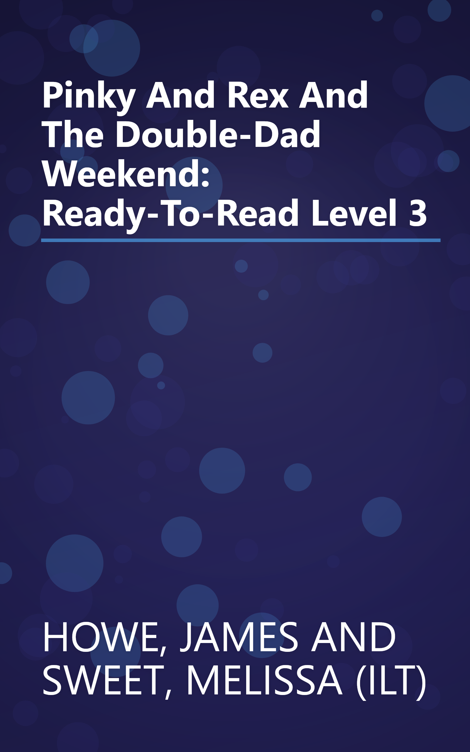 Pinky And Rex And The Double-Dad Weekend: Ready-To-Read Level 3 book cover