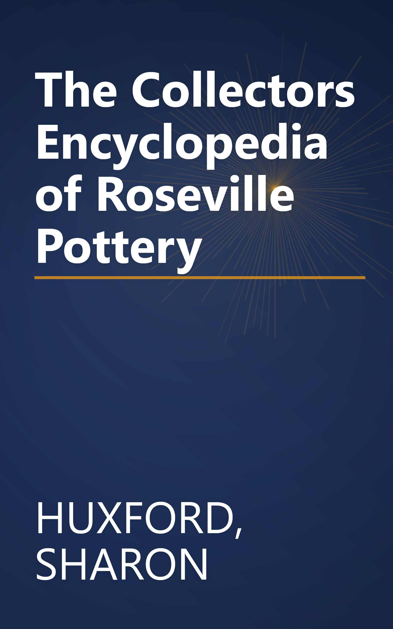 The Collectors Encyclopedia of Roseville Pottery book cover