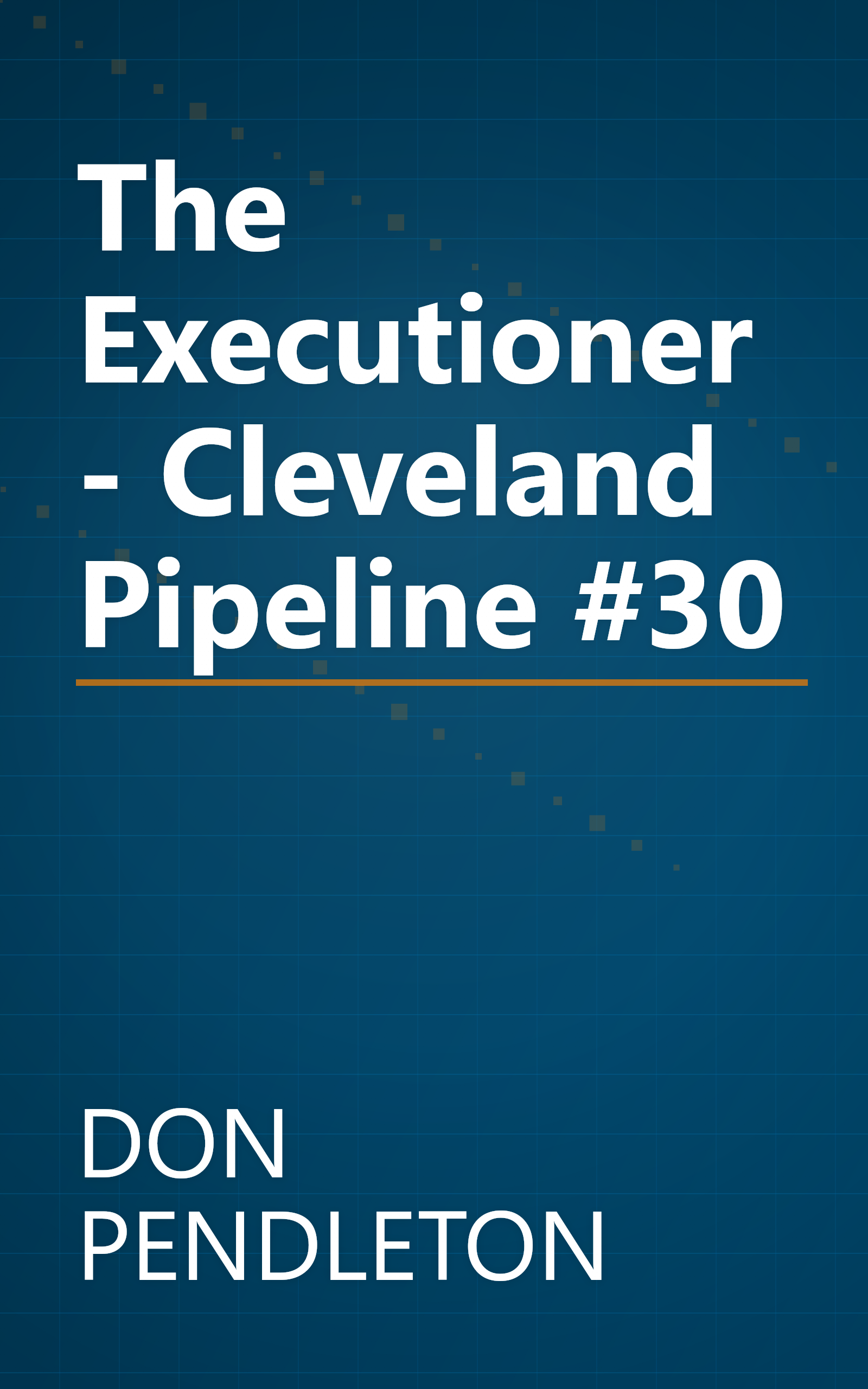 The Executioner - Cleveland Pipeline #30 book cover
