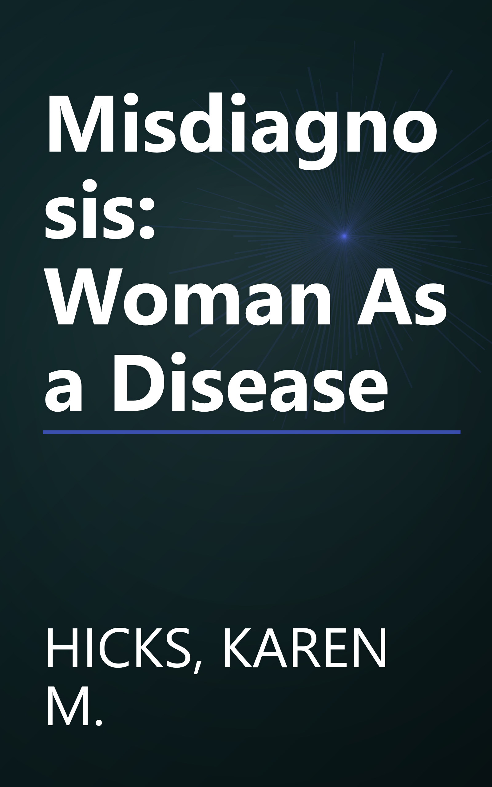 Misdiagnosis: Woman As a Disease book cover