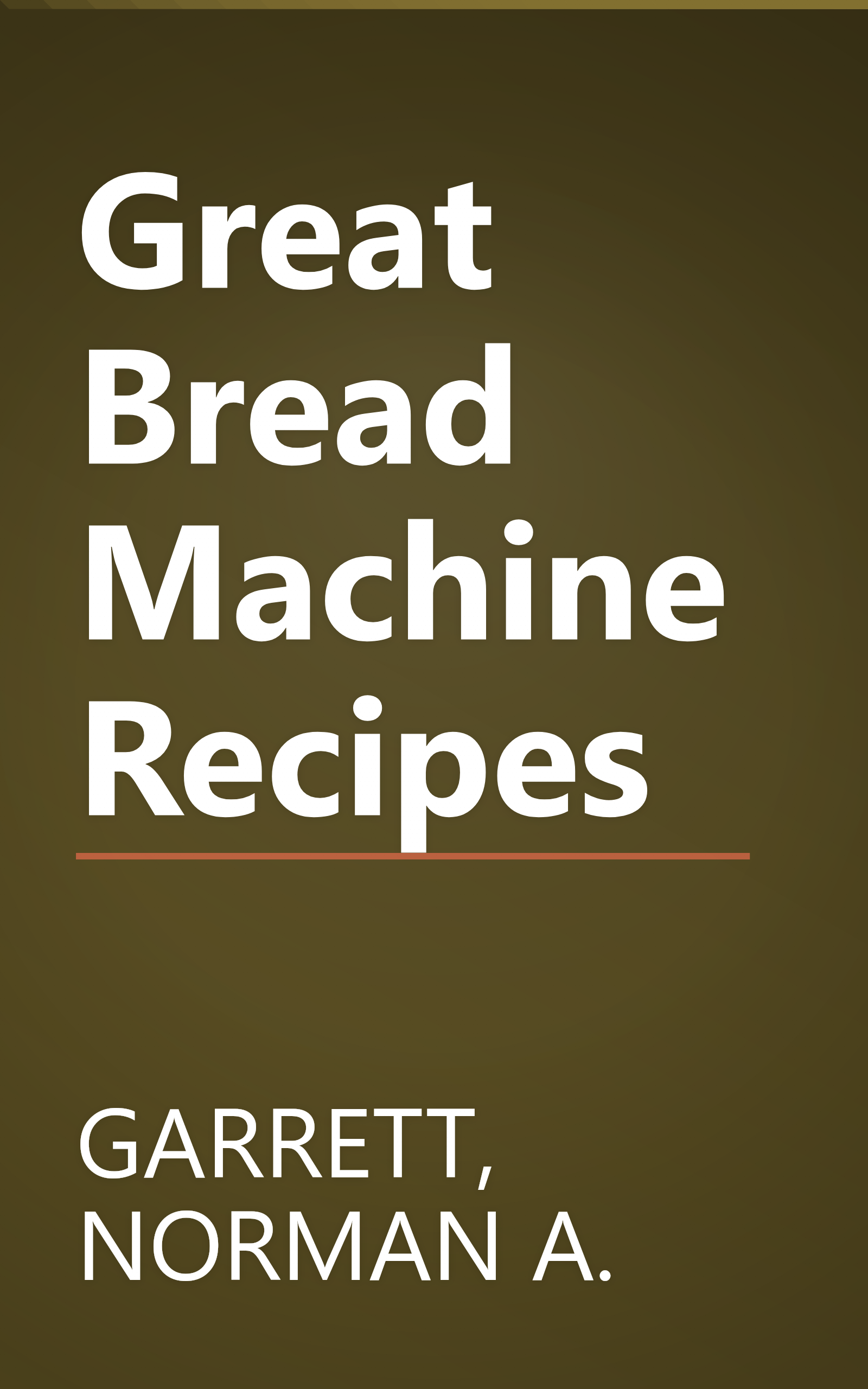 Great Bread Machine Recipes book cover