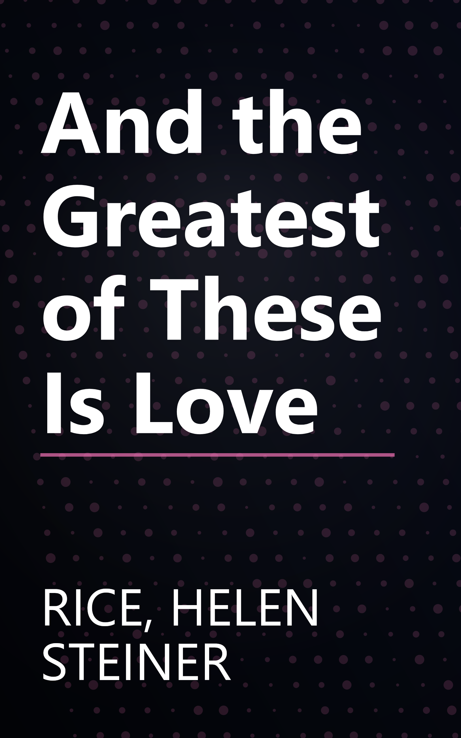 And the Greatest of These Is Love book cover