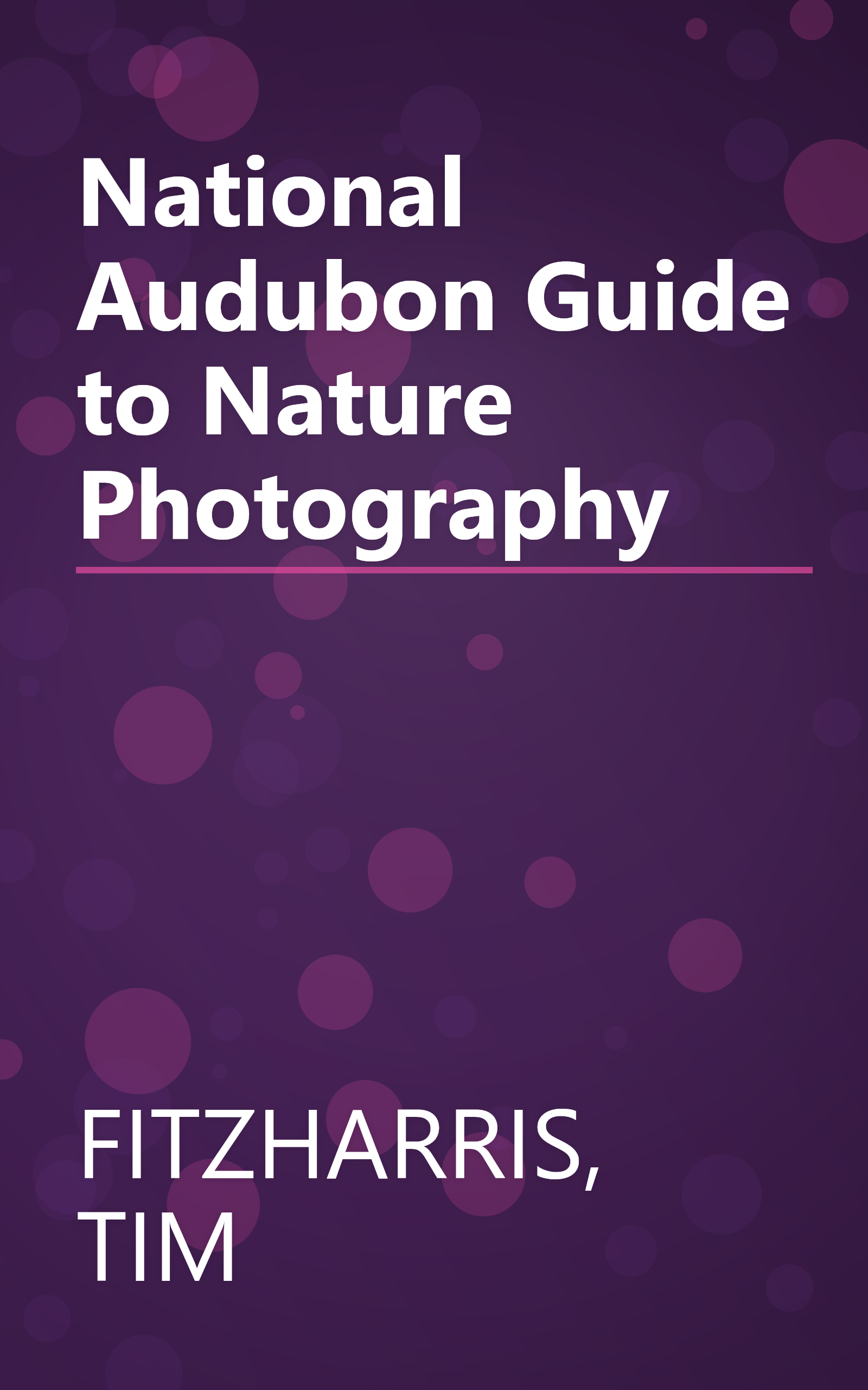 National Audubon Guide to Nature Photography book cover