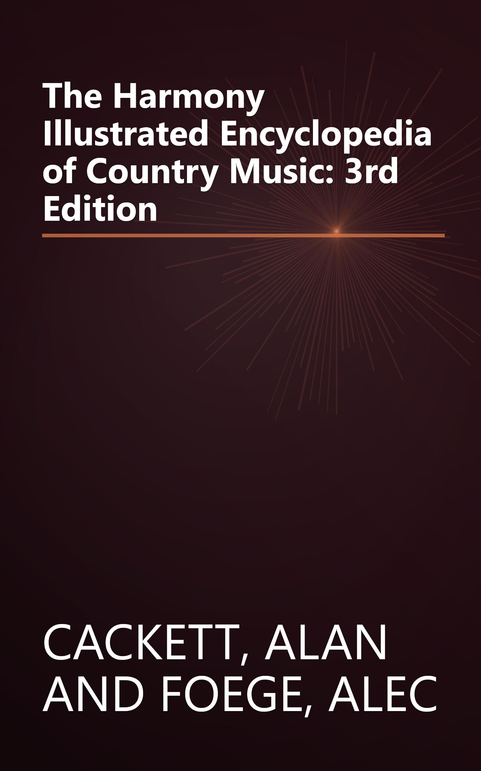 The Harmony Illustrated Encyclopedia of Country Music: 3rd Edition book cover