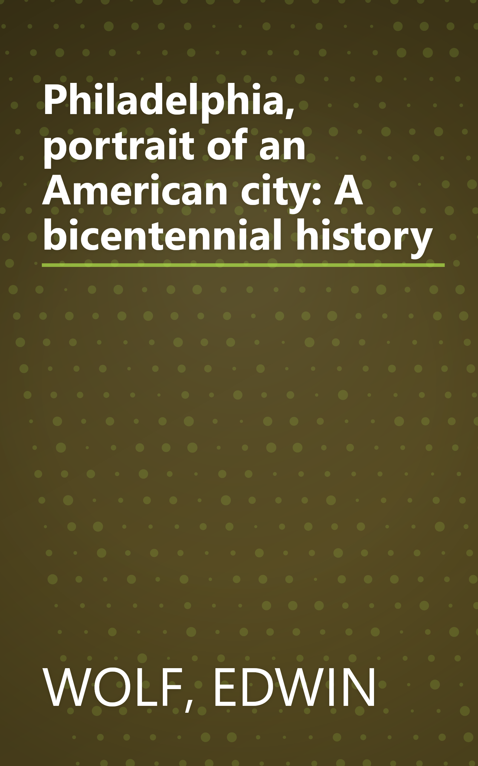 Philadelphia, portrait of an American city: A bicentennial history book cover