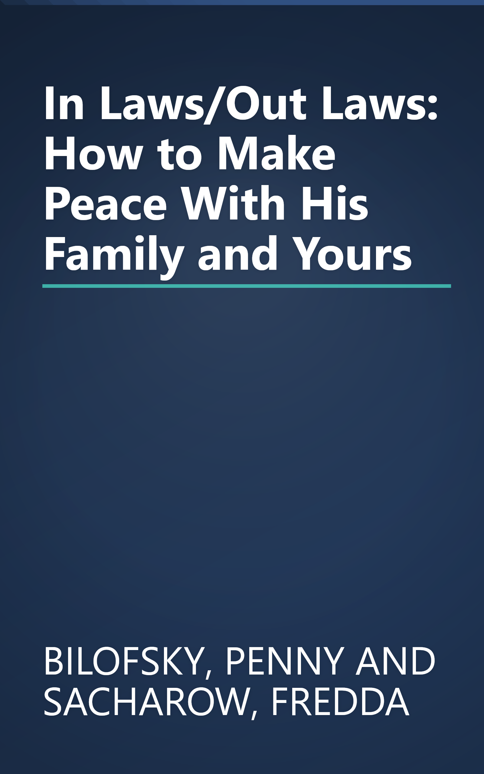 In Laws/Out Laws: How to Make Peace With His Family and Yours book cover