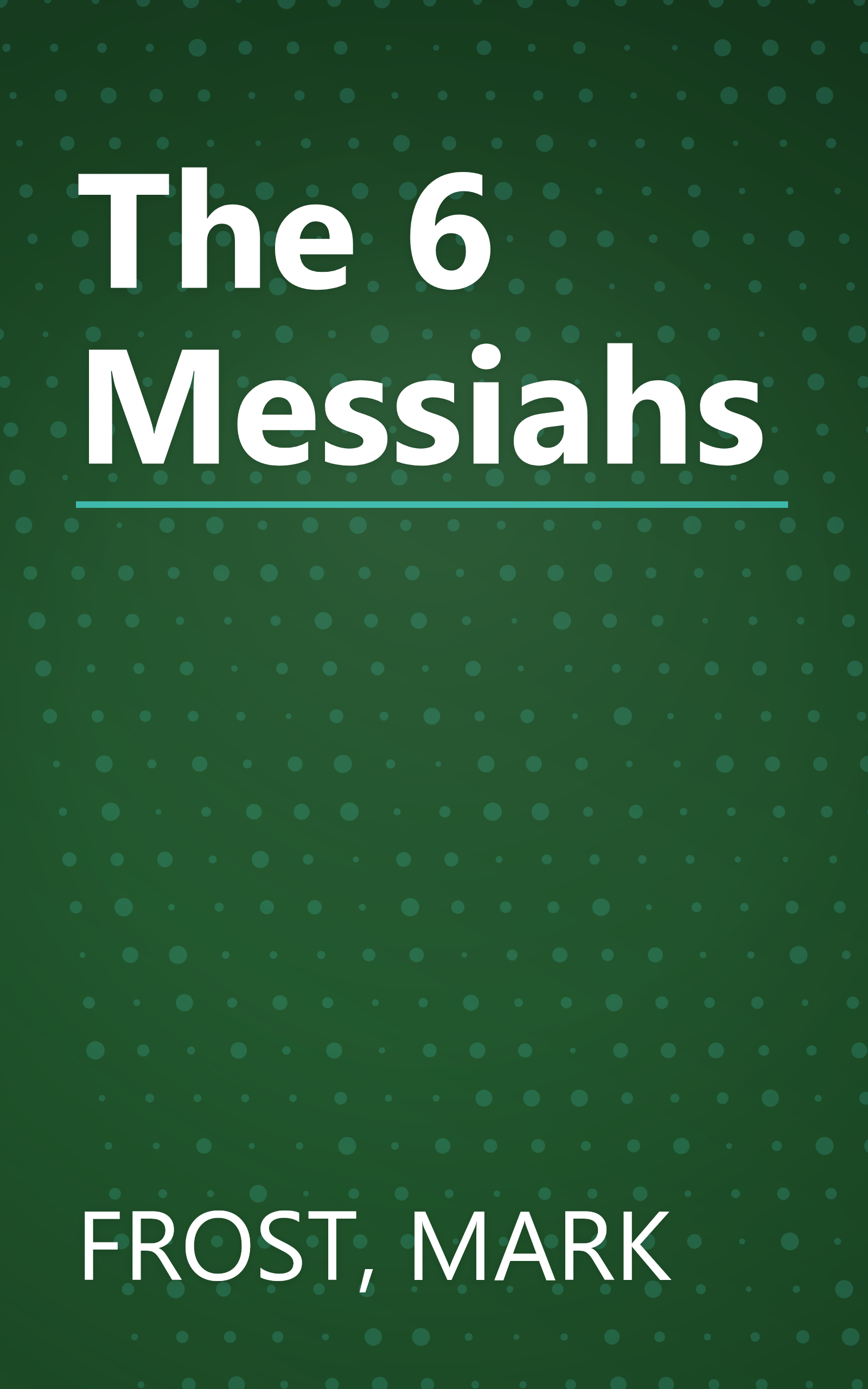 The 6 Messiahs book cover