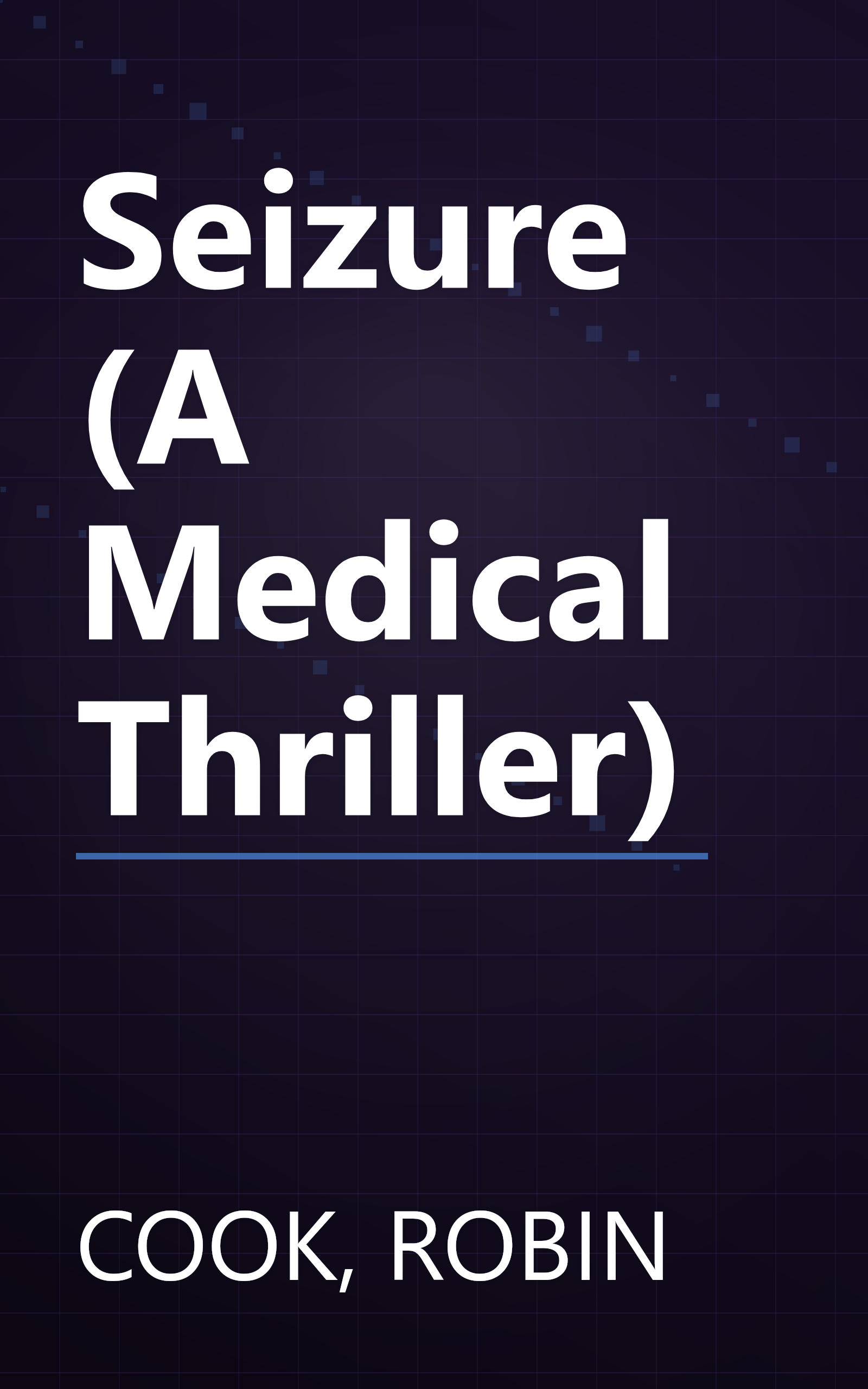 Seizure (A Medical Thriller) book cover