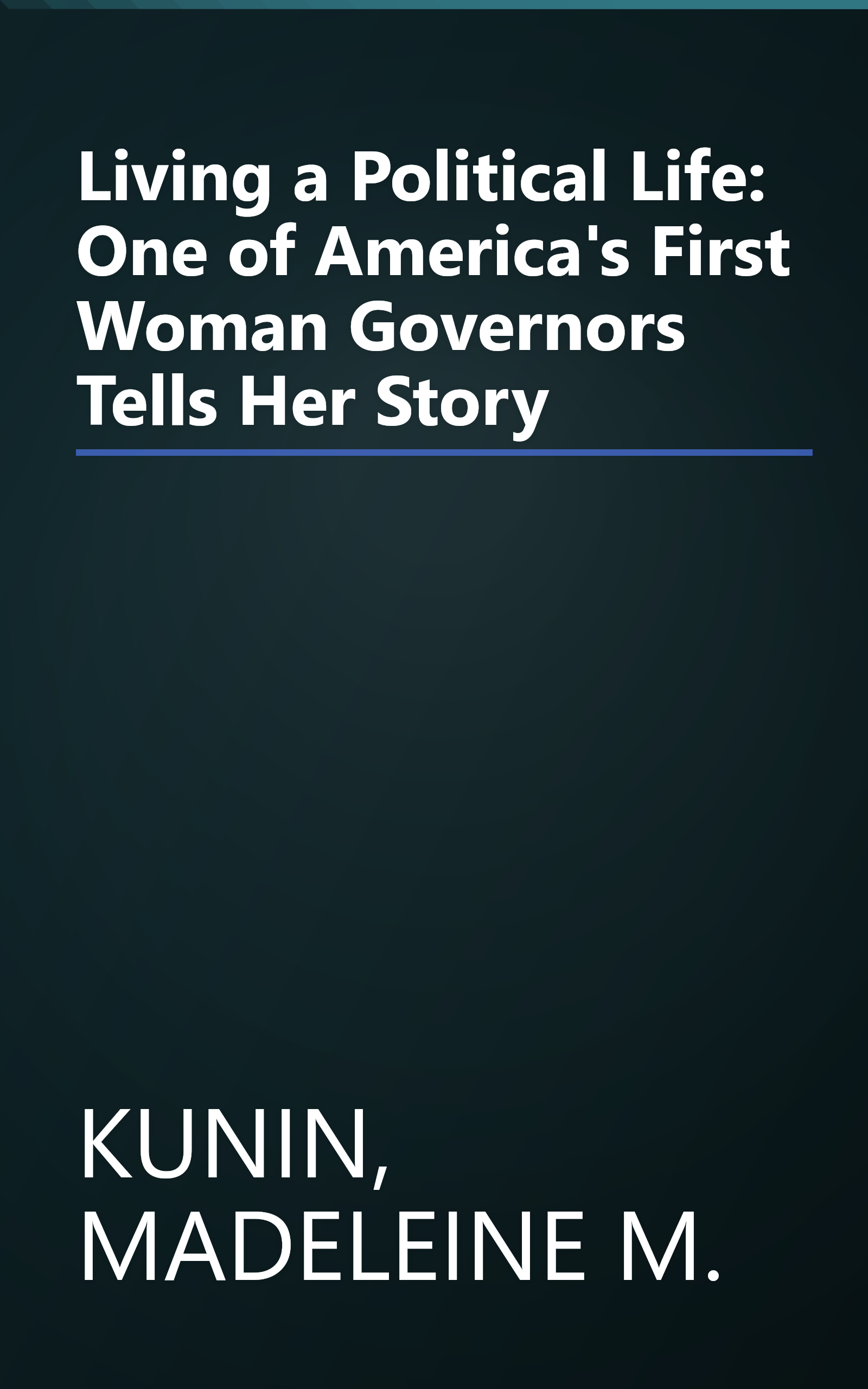 Living a Political Life: One of America's First Woman Governors Tells Her Story book cover