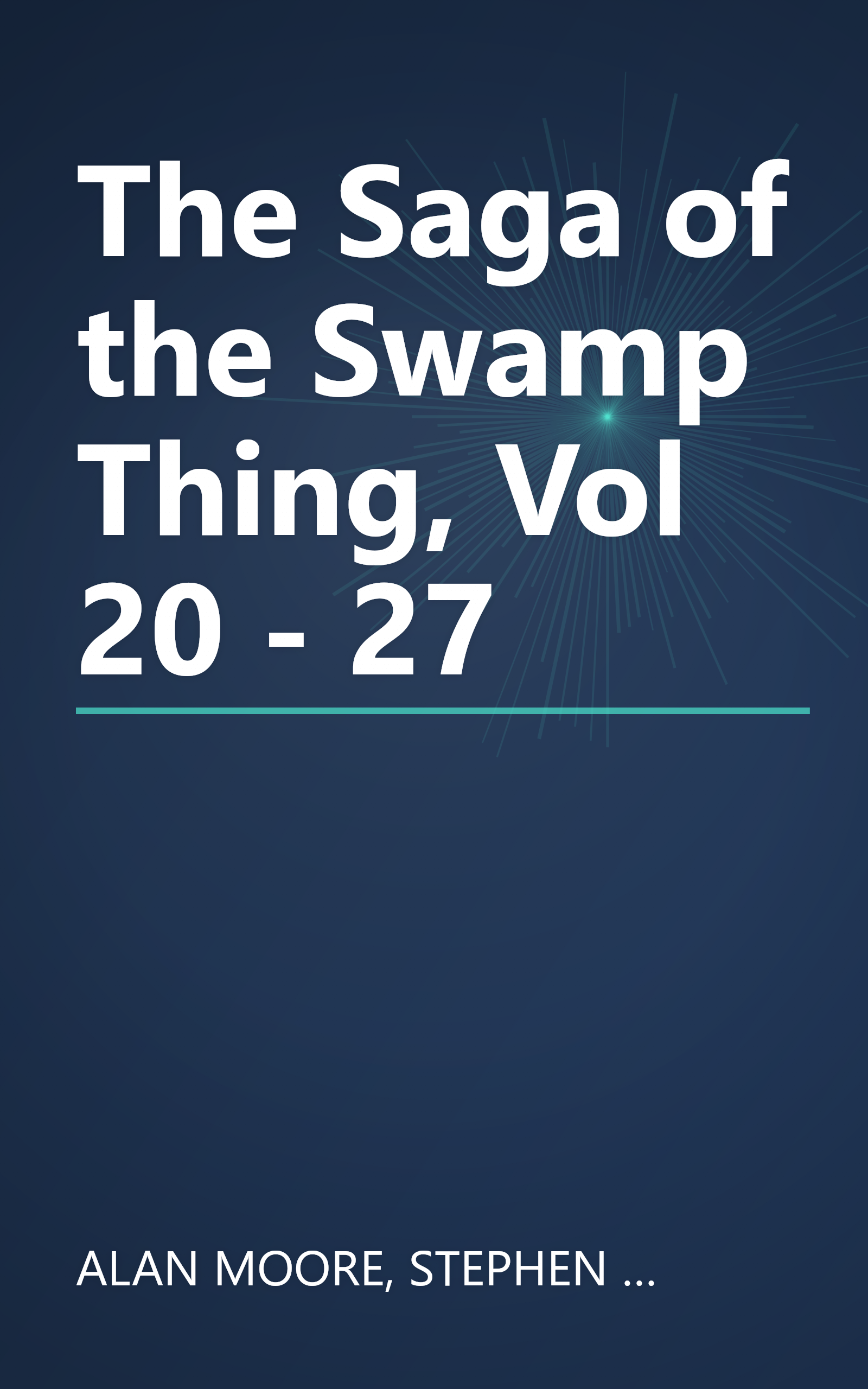 The Saga of the Swamp Thing, Vol 20 - 27 book cover